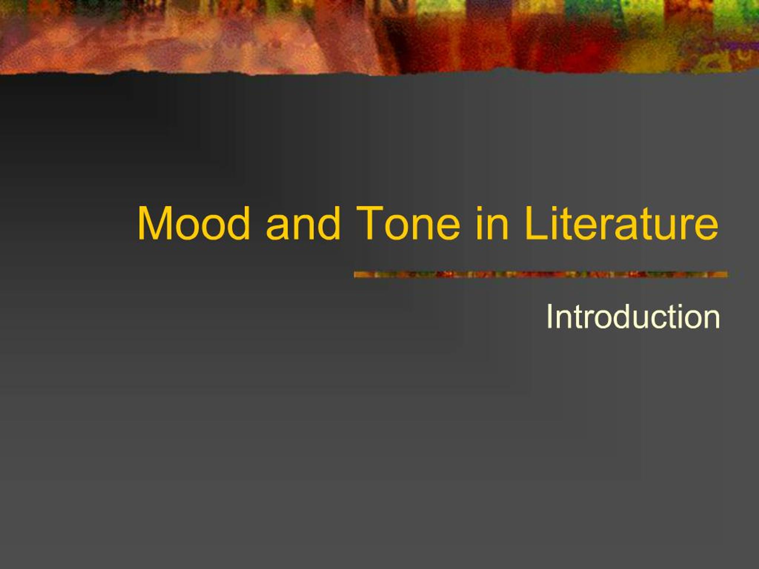 PPT - Mood and Tone in Literature PowerPoint Presentation, free ...