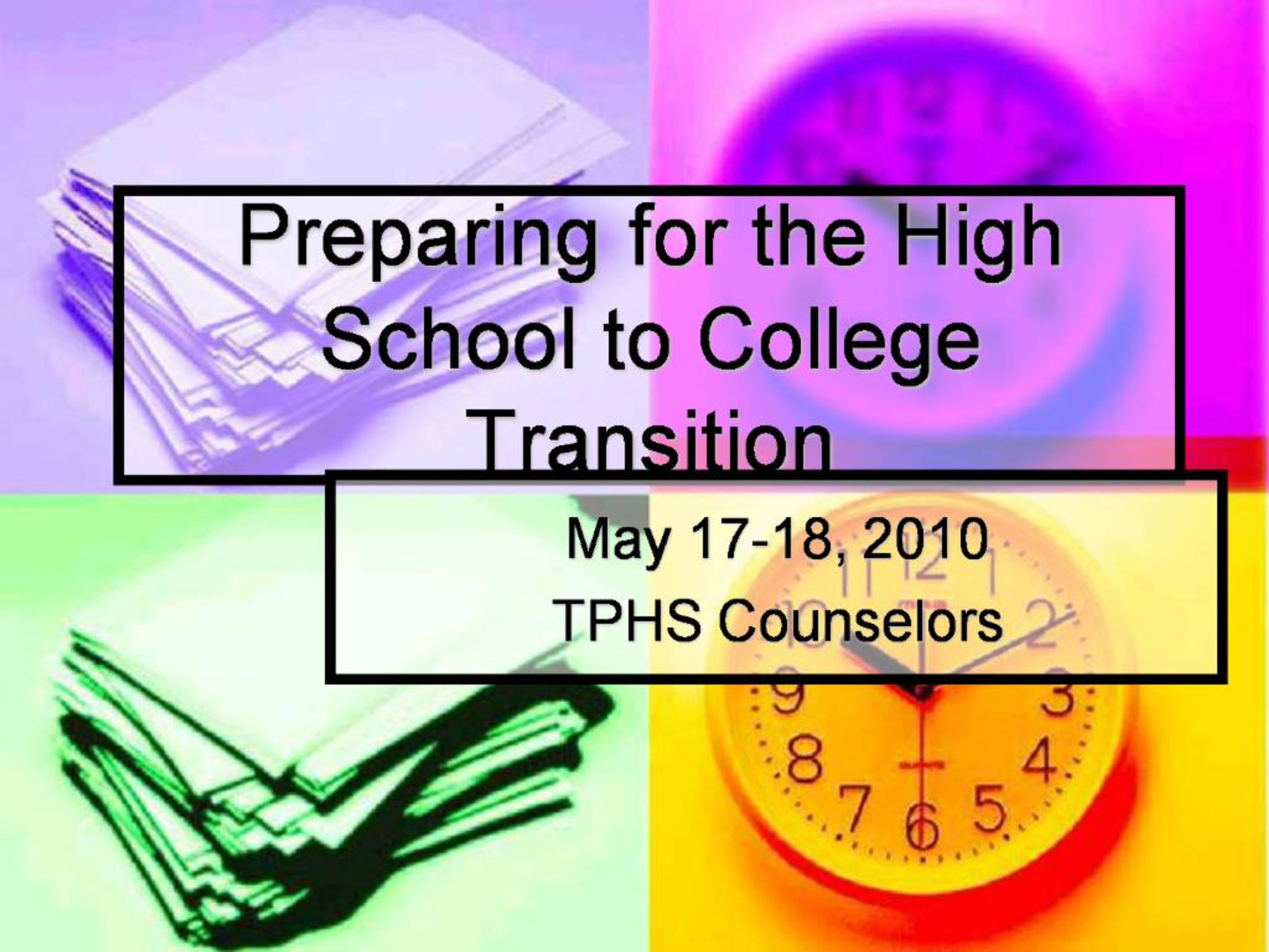 PPT - Preparing for the High School to College Transition PowerPoint ...