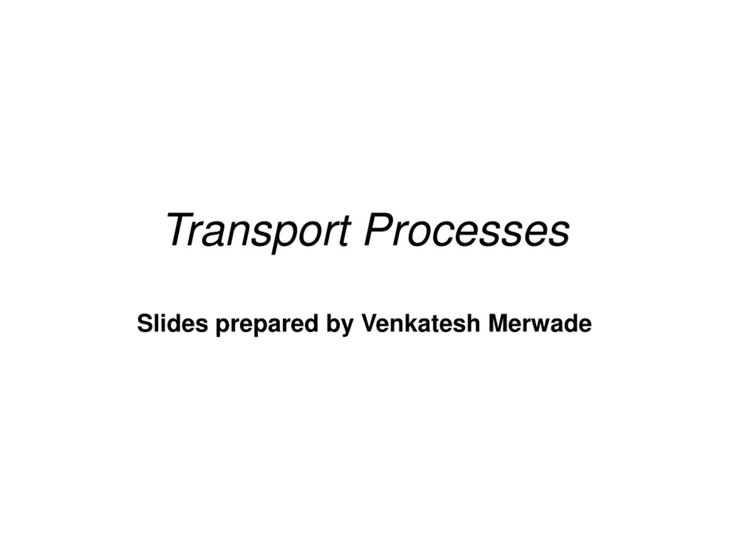 PPT - Transport Processes PowerPoint Presentation, free download - ID ...