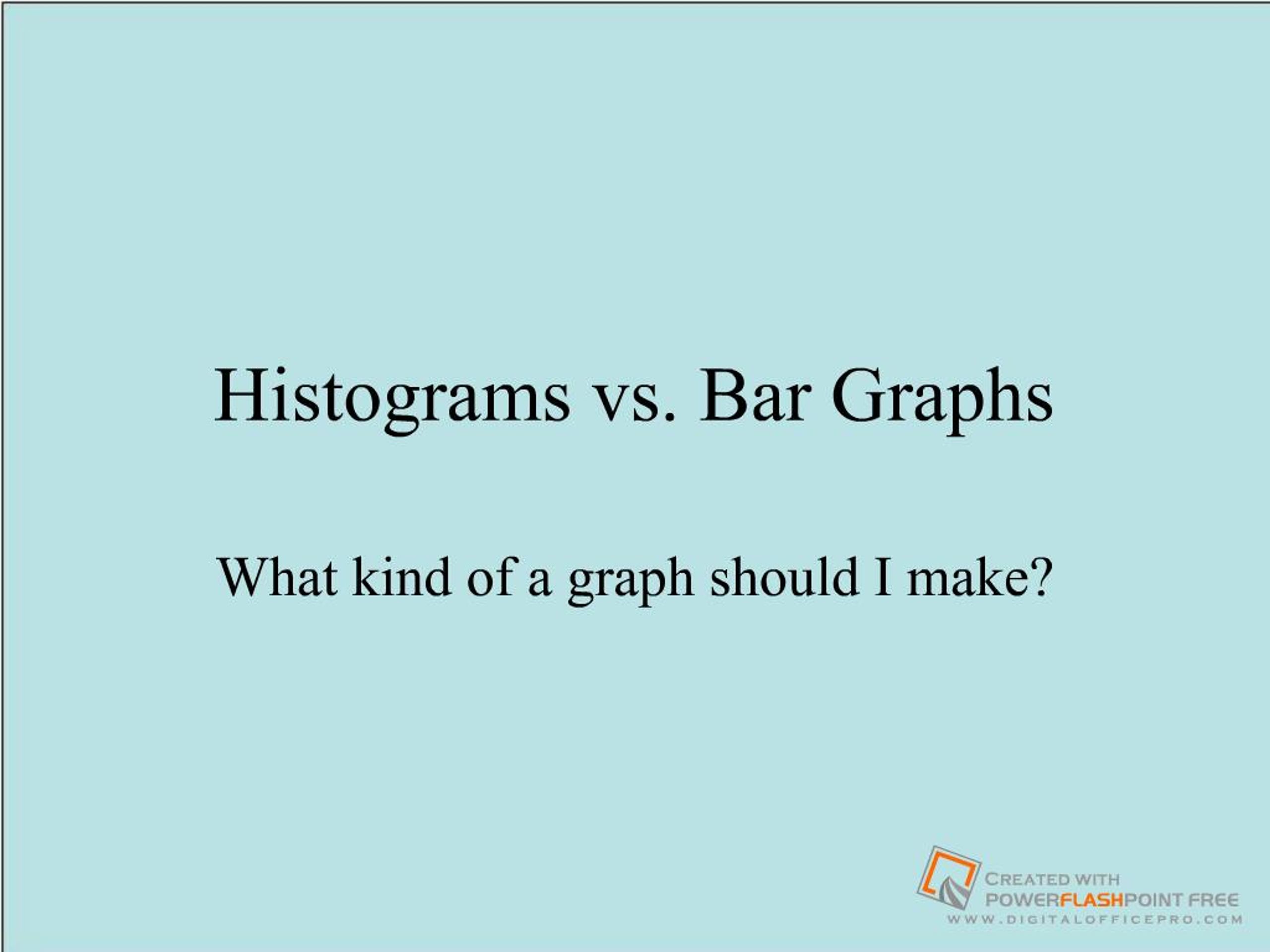 PPT - Histograms vs. Bar Graphs PowerPoint Presentation, free download ...