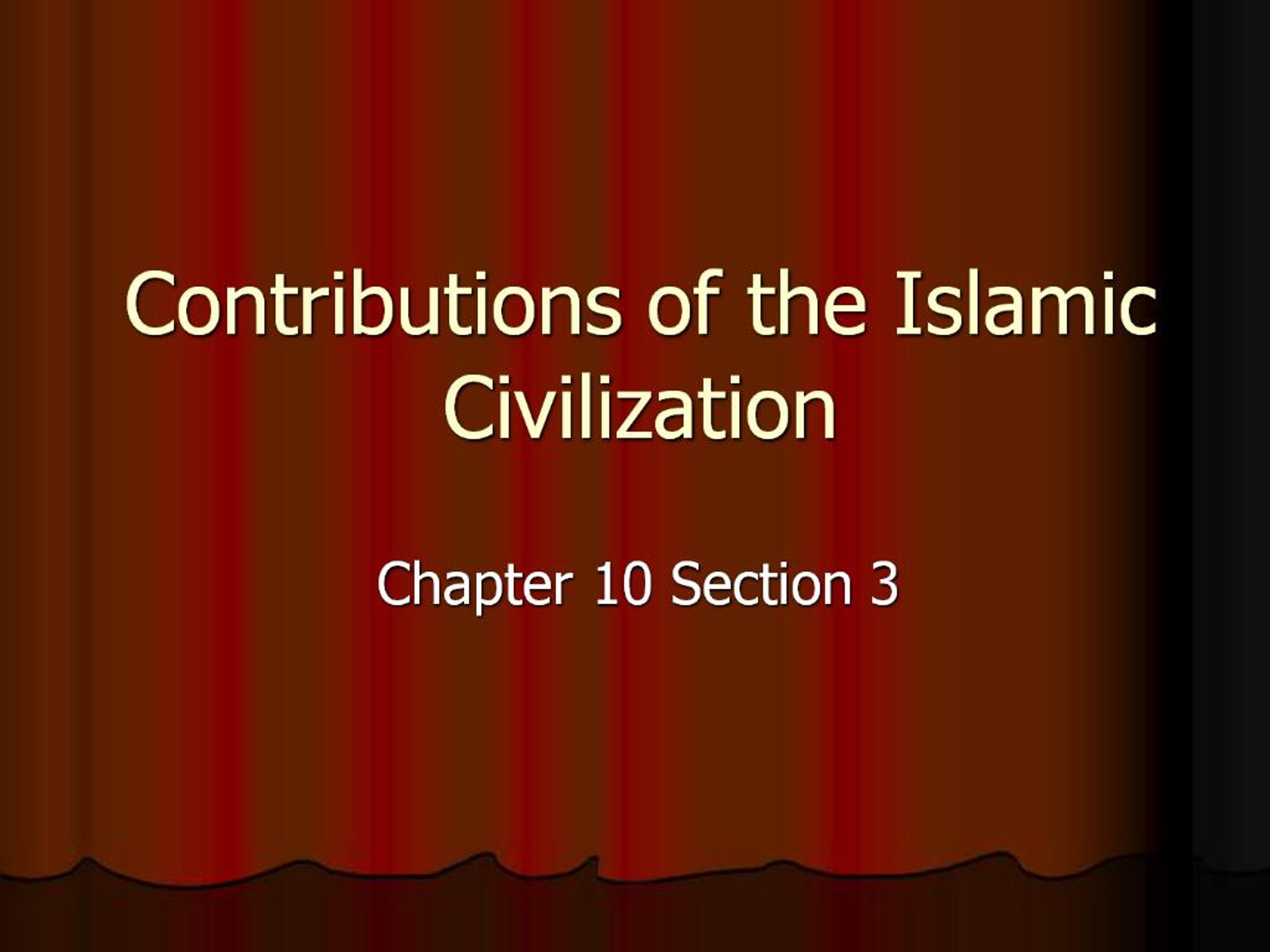 PPT - Contributions of the Islamic Civilization PowerPoint Presentation ...