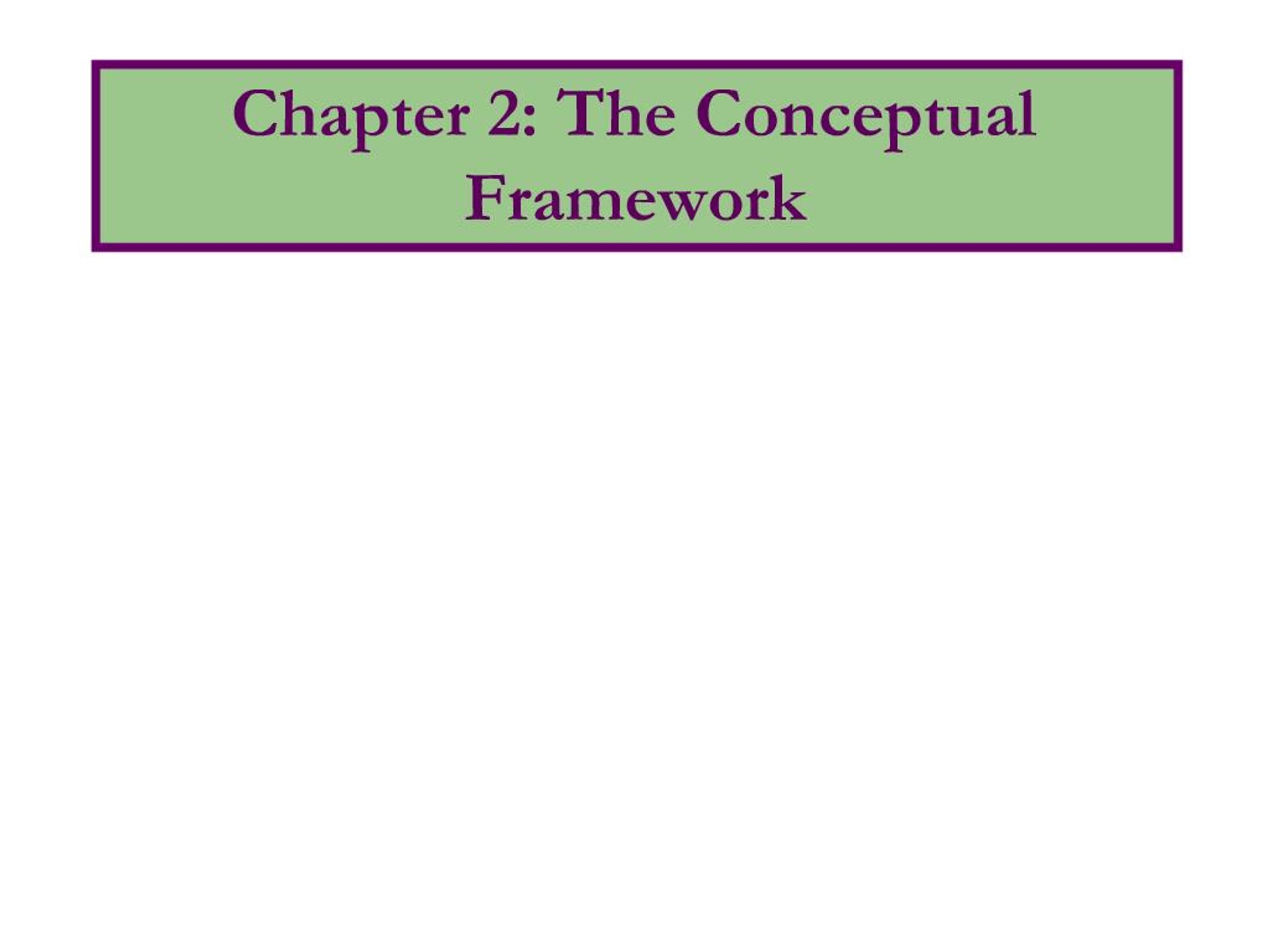 PPT - Chapter 2: The Conceptual Framework PowerPoint Presentation, free ...