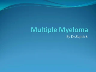PPT - Multiple Myeloma PowerPoint Presentation, free download - ID:563979