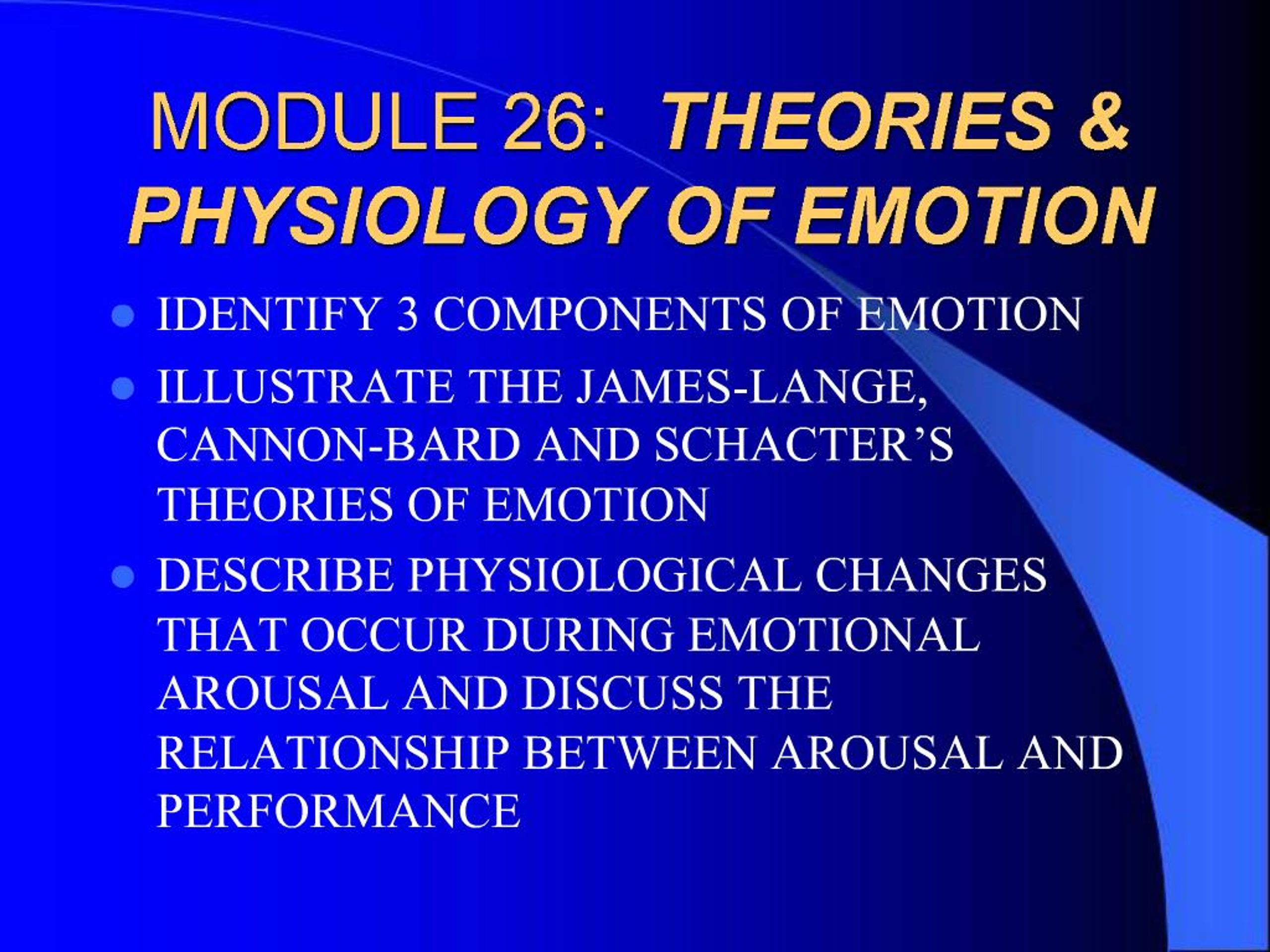 PPT - MODULE 26: THEORIES PHYSIOLOGY OF EMOTION PowerPoint Presentation ...