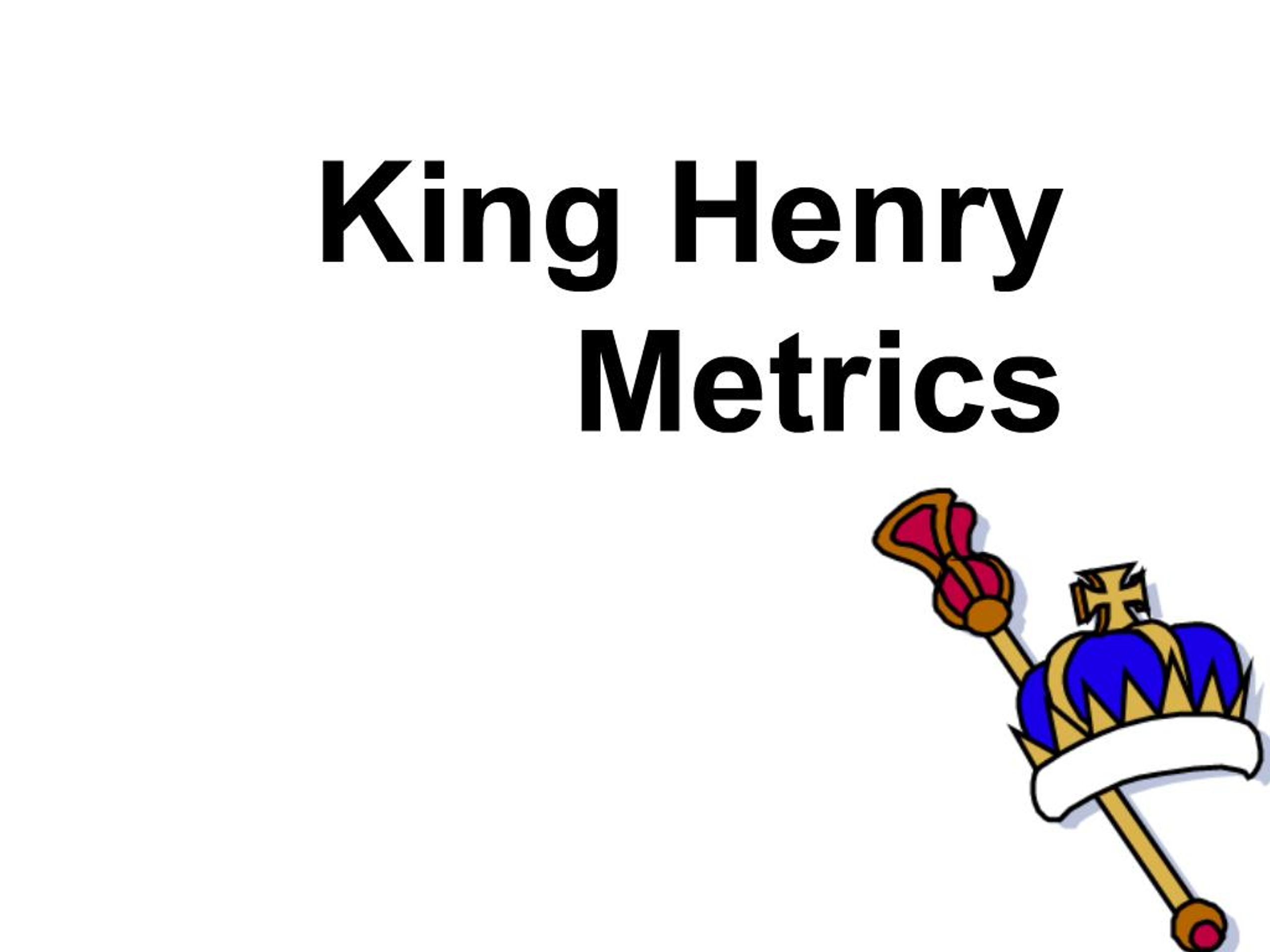 PPT - King Henry Metrics PowerPoint Presentation, free download - ID:564474