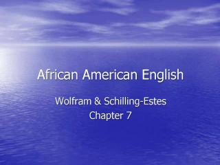 PPT - African-American Vernacular English / Ebonics PowerPoint ...