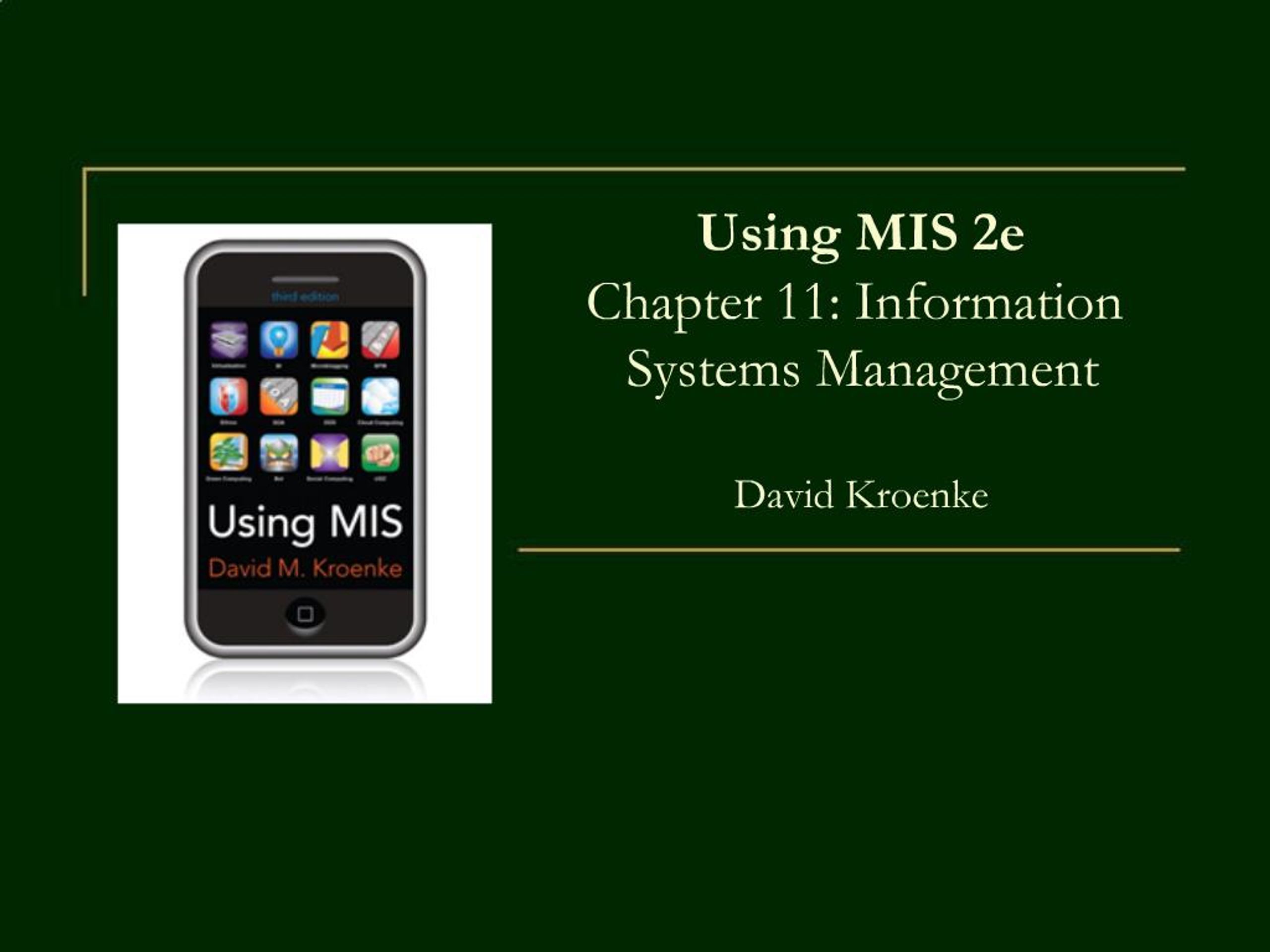 PPT - Using MIS 2e Chapter 11: Information Systems Management David Kroenke PowerPoint ...