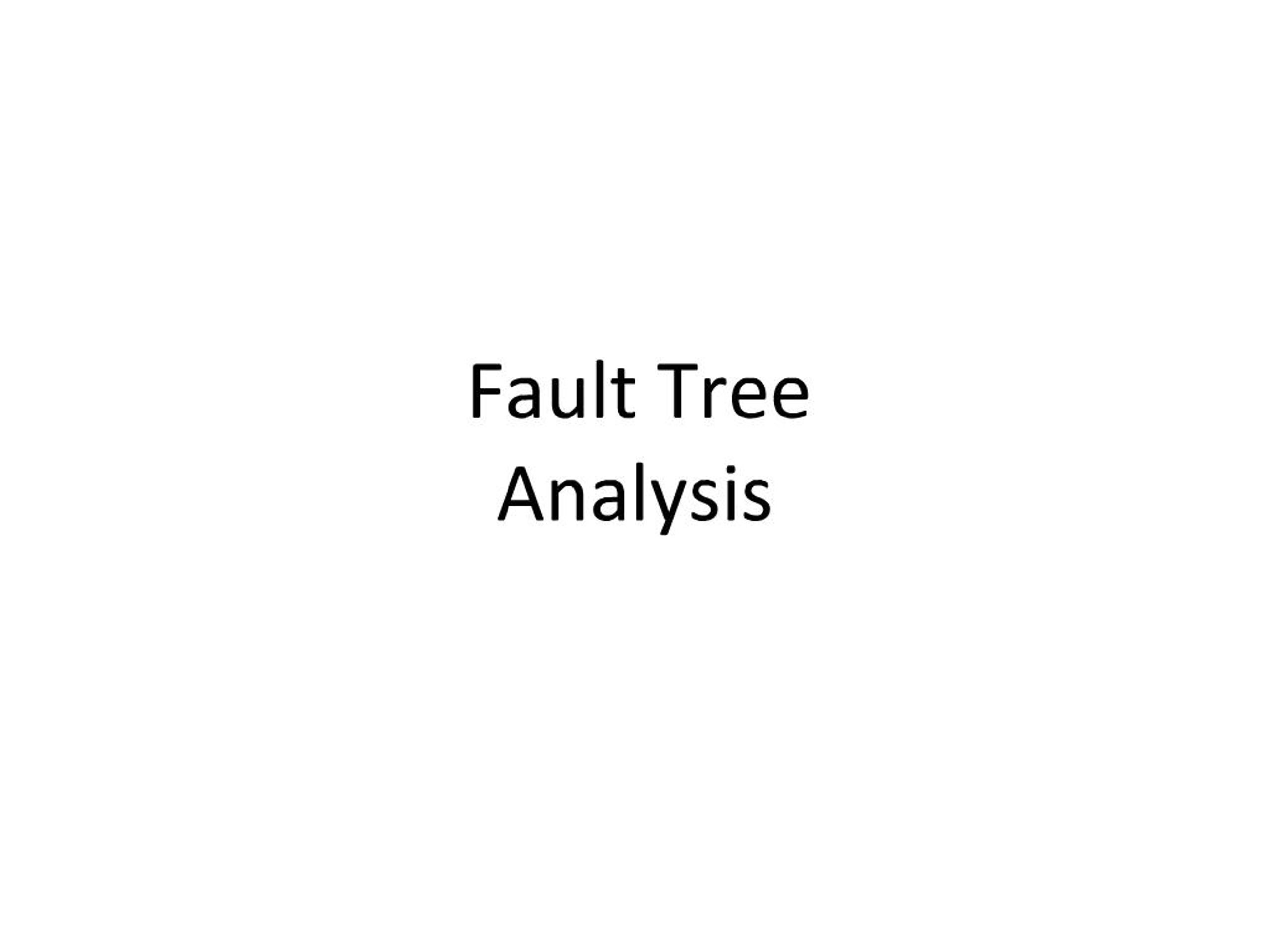 PPT - Fault Tree Analysis PowerPoint Presentation, free download - ID ...