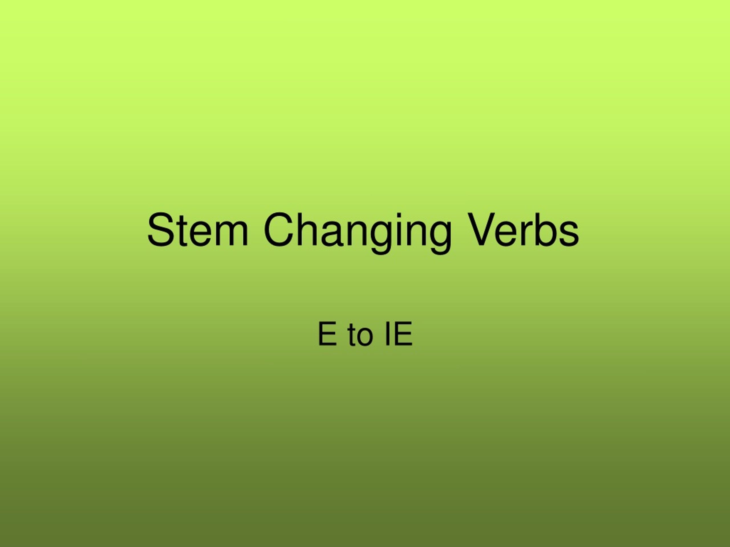 PPT - Stem Changing Verbs PowerPoint Presentation, free download - ID ...