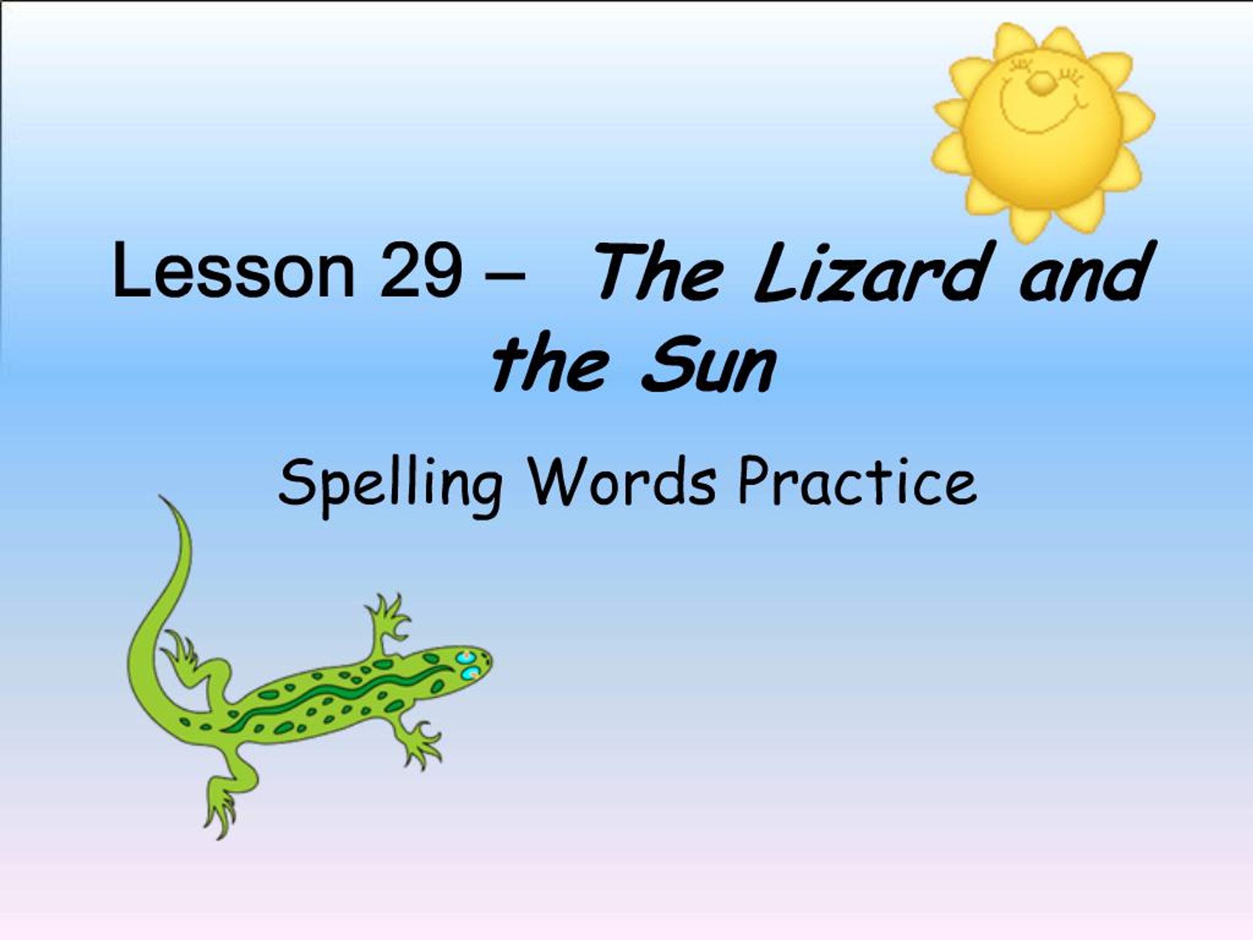 PPT - Lesson 29 The Lizard and the Sun PowerPoint Presentation, free ...