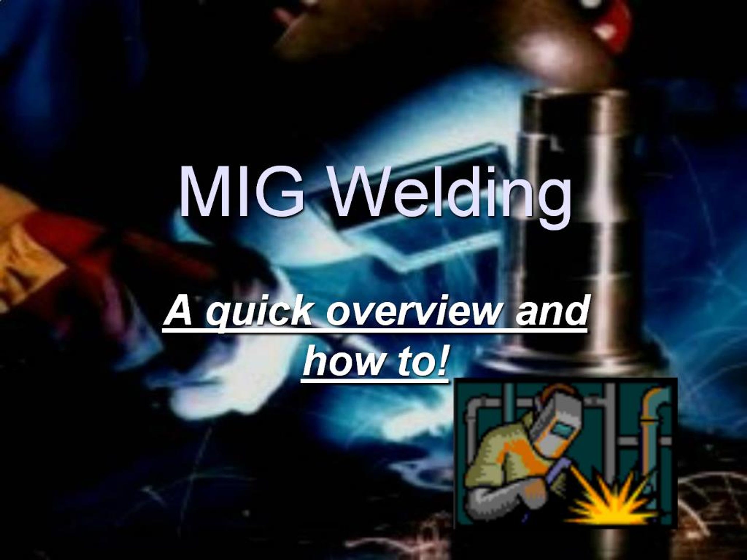 PPT - MIG Welding PowerPoint Presentation, free download - ID:575858