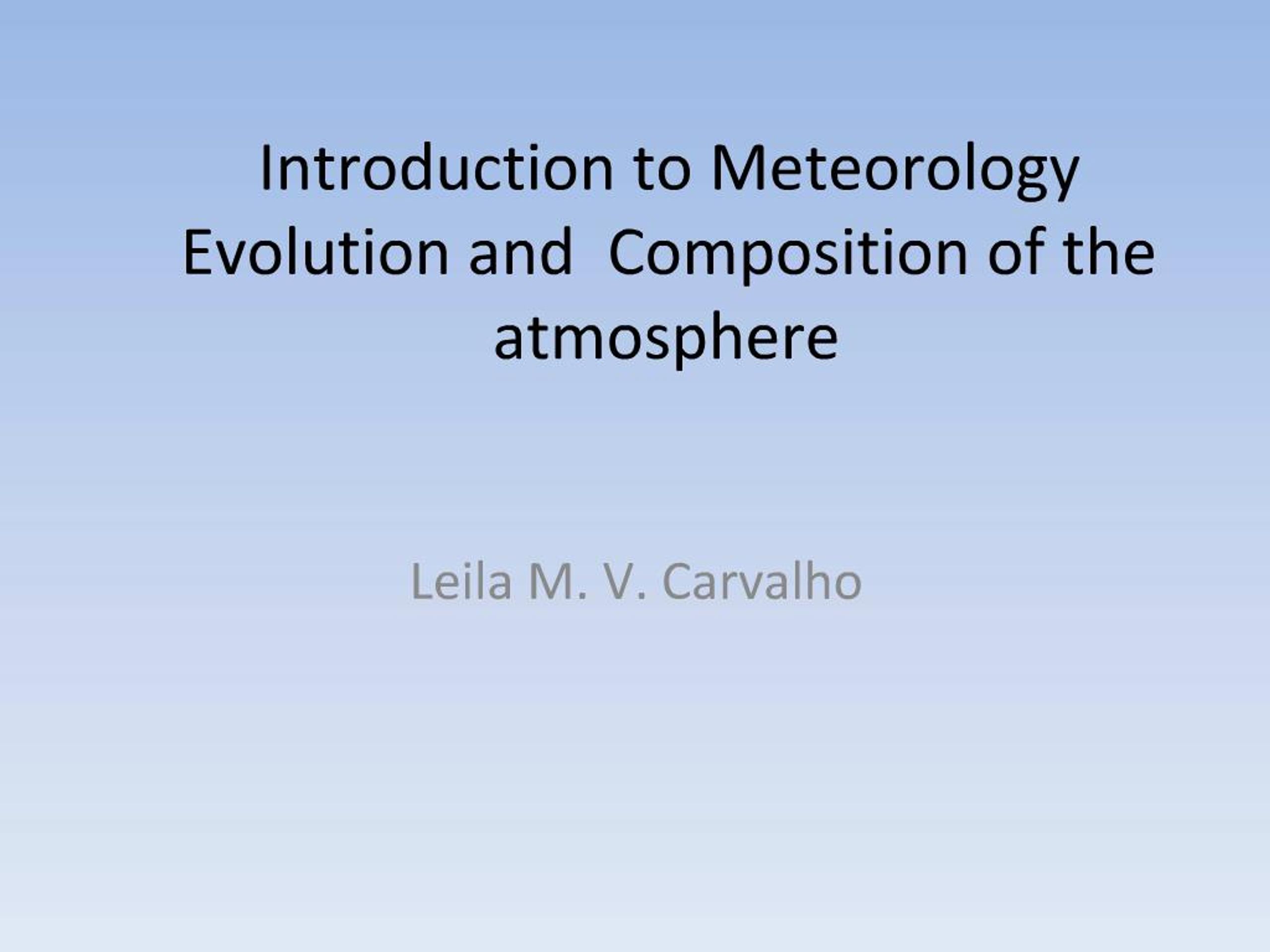 PPT - Introduction to Meteorology Evolution and Composition of the ...