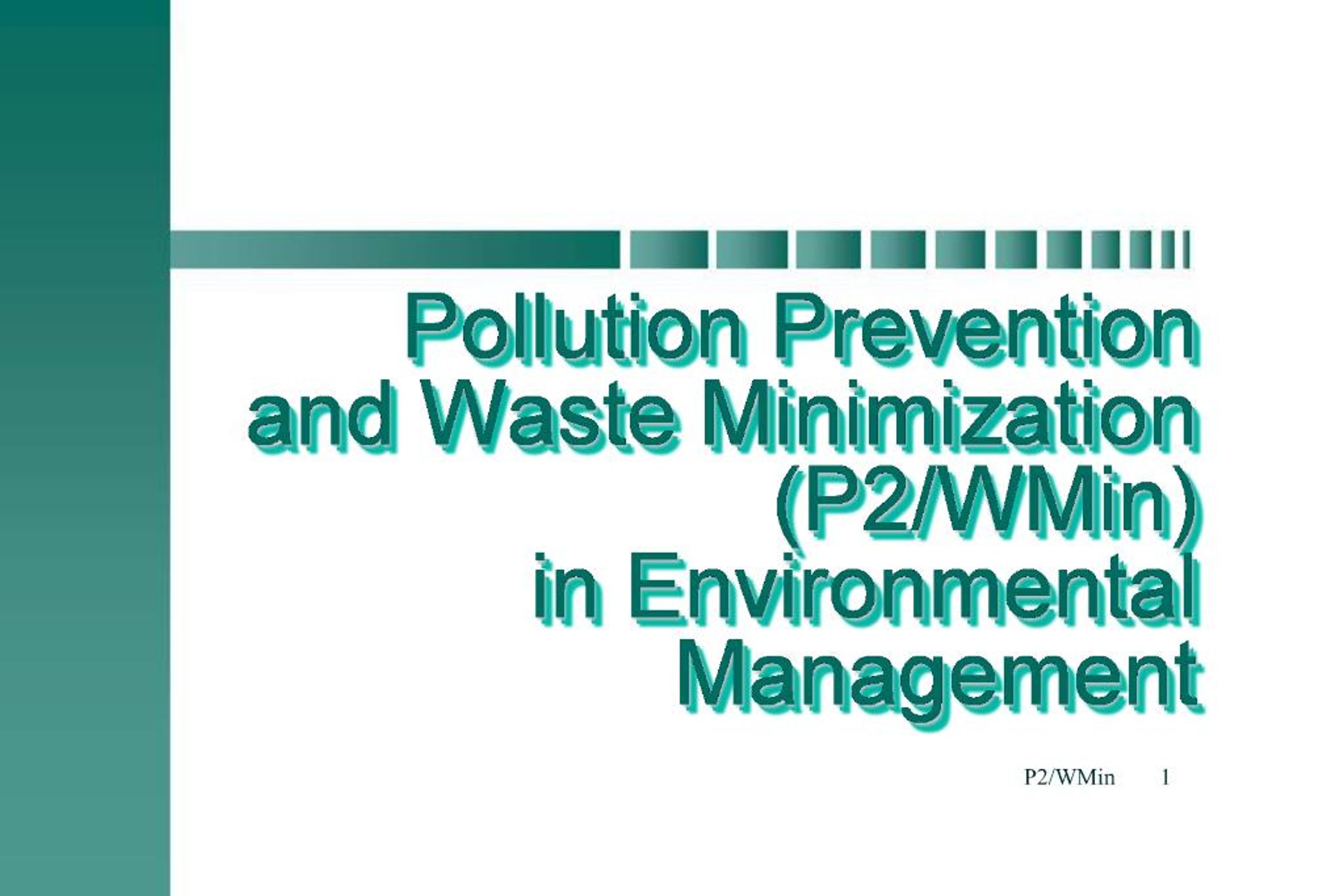 PPT - Pollution Prevention and Waste Minimization P2 PowerPoint ...