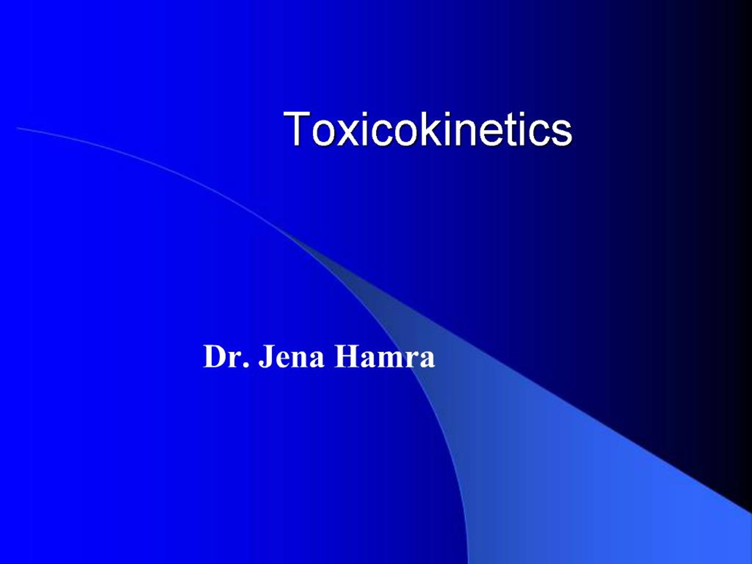 PPT - Toxicokinetics PowerPoint Presentation, free download - ID:586251