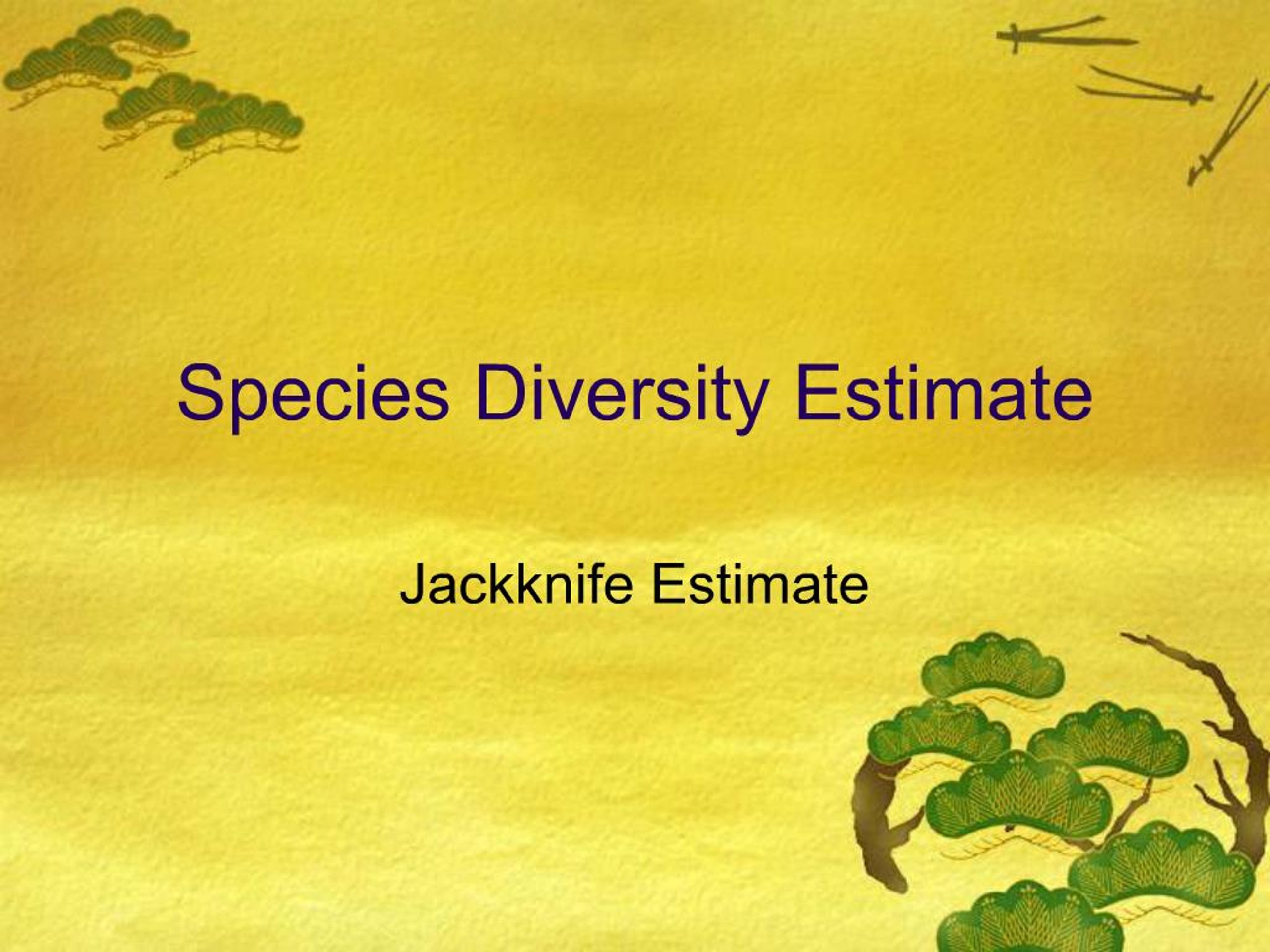 PPT - Species Diversity Estimate PowerPoint Presentation, free download ...