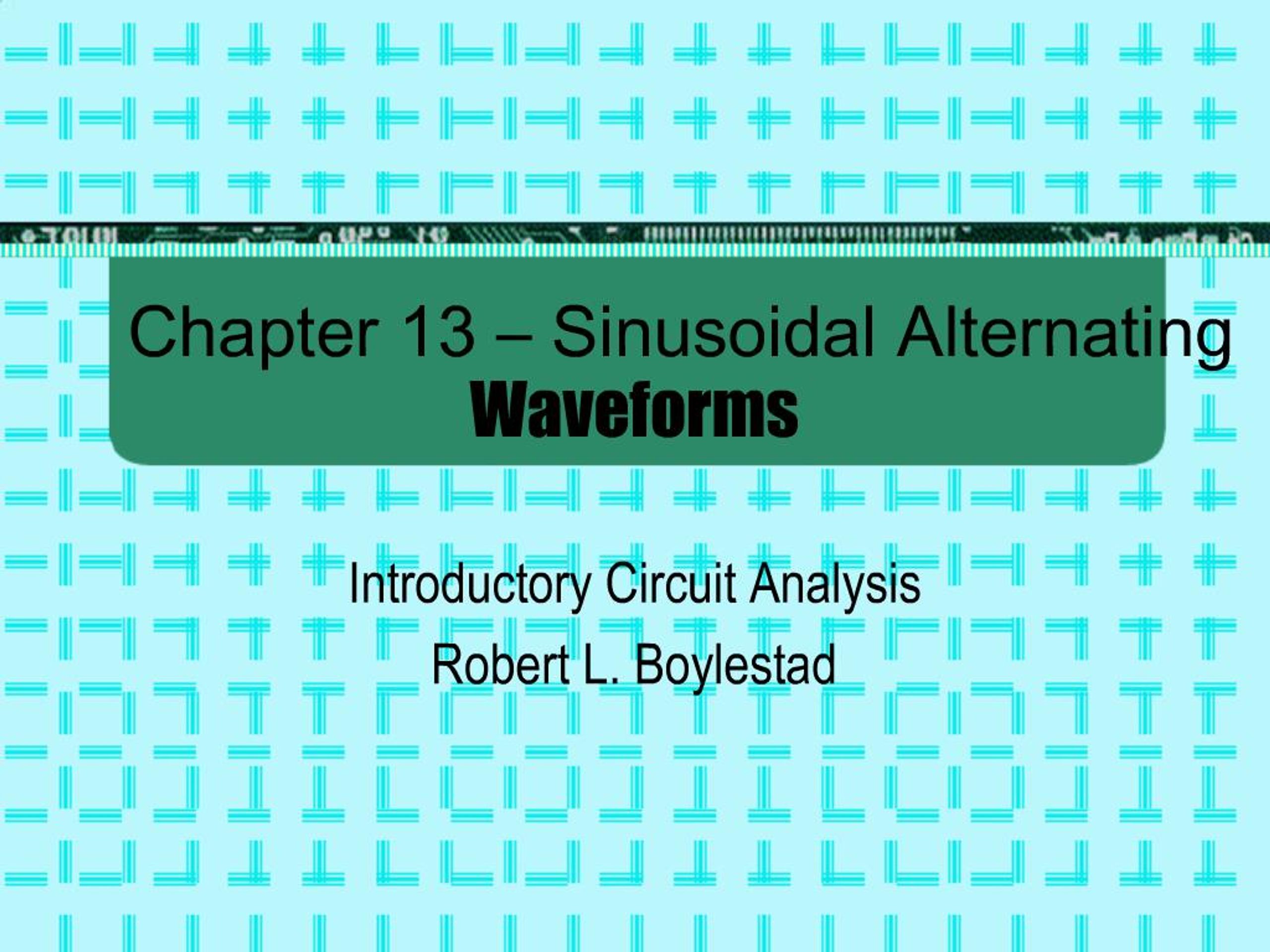 PPT - Chapter 13 Sinusoidal Alternating Waveforms PowerPoint Presentation - ID:588661