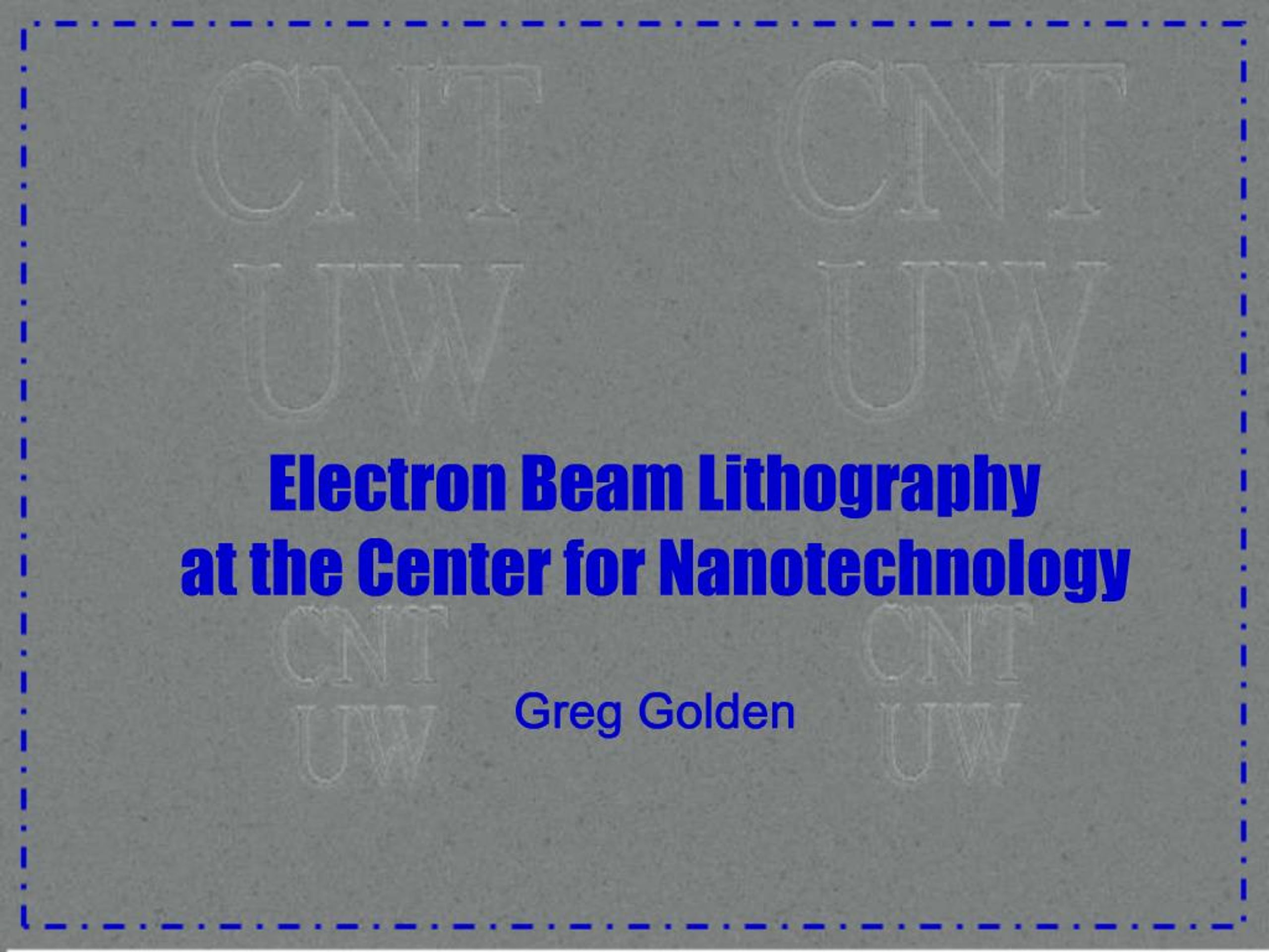 PPT - Electron Beam Lithography at the Center for Nanotechnology ...
