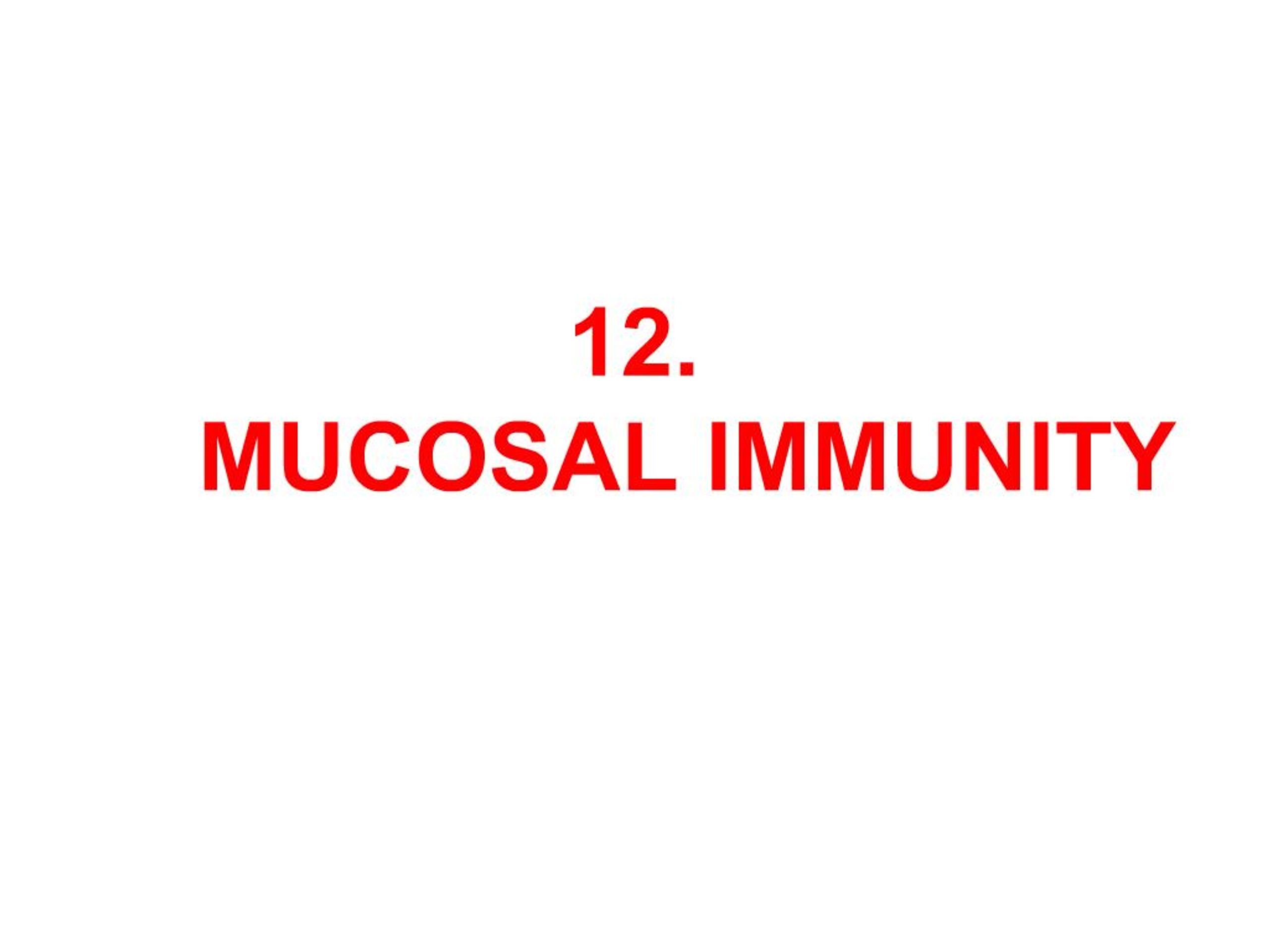 PPT - 12. MUCOSAL IMMUNITY PowerPoint Presentation, free download - ID ...