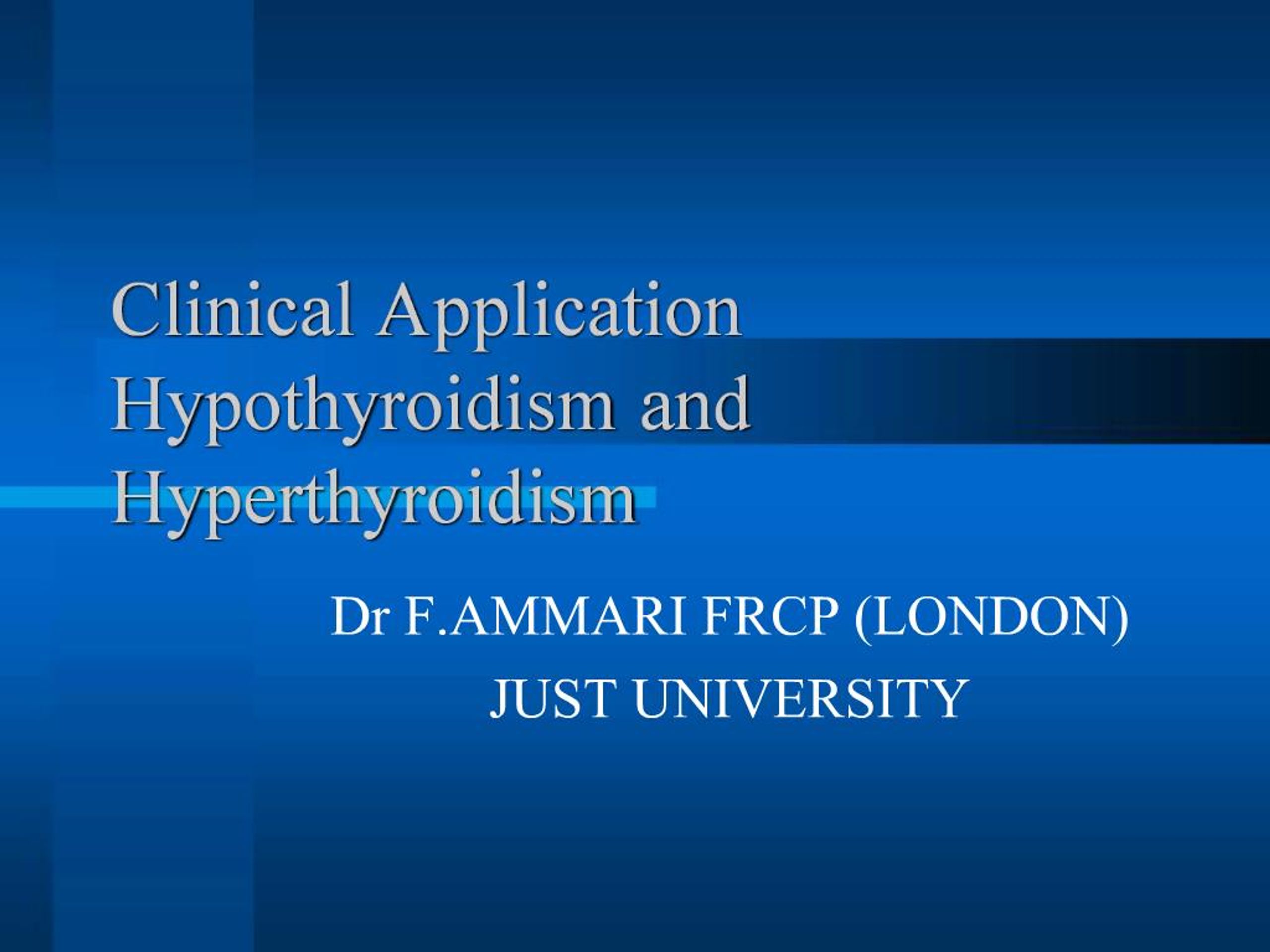 PPT - Clinical Application Hypothyroidism and Hyperthyroidism ...