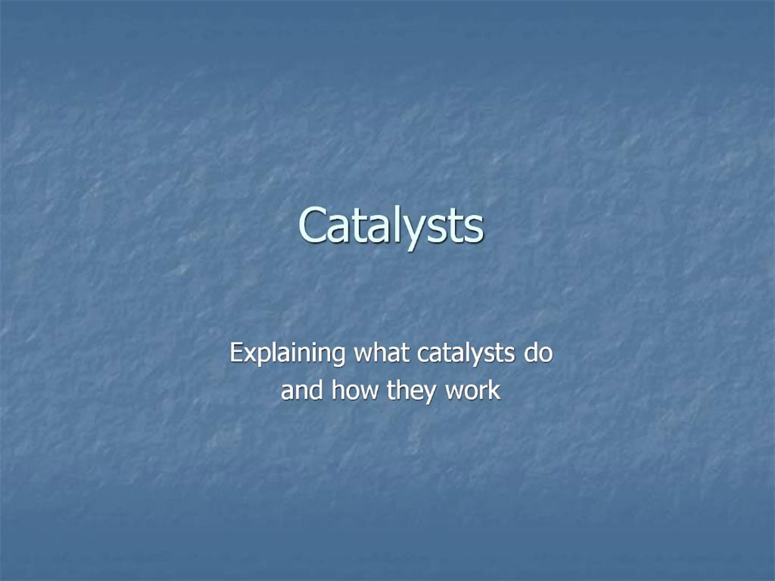 PPT - Catalysts PowerPoint Presentation, free download - ID:605214