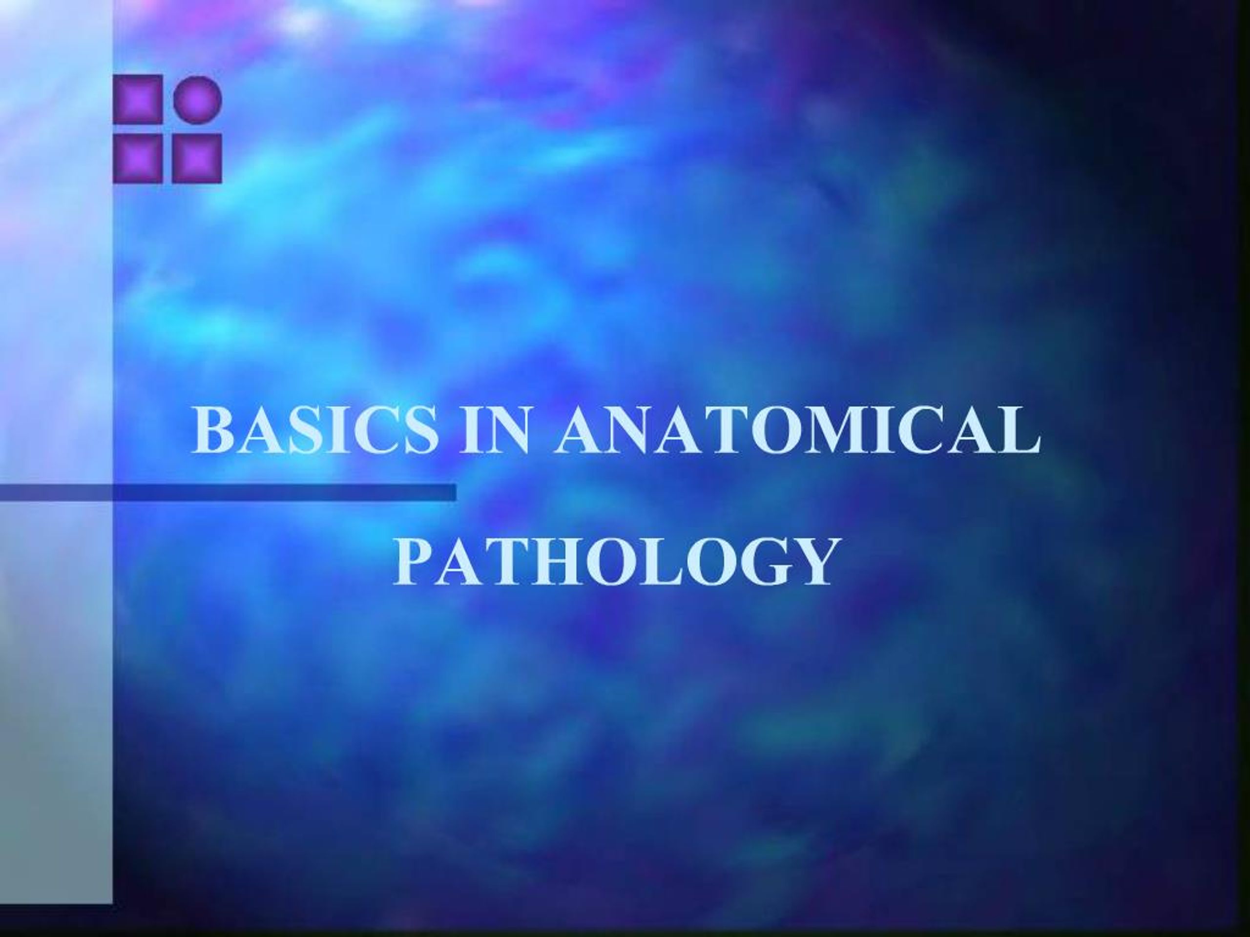PPT - BASICS IN ANATOMICAL PATHOLOGY PowerPoint Presentation, free ...