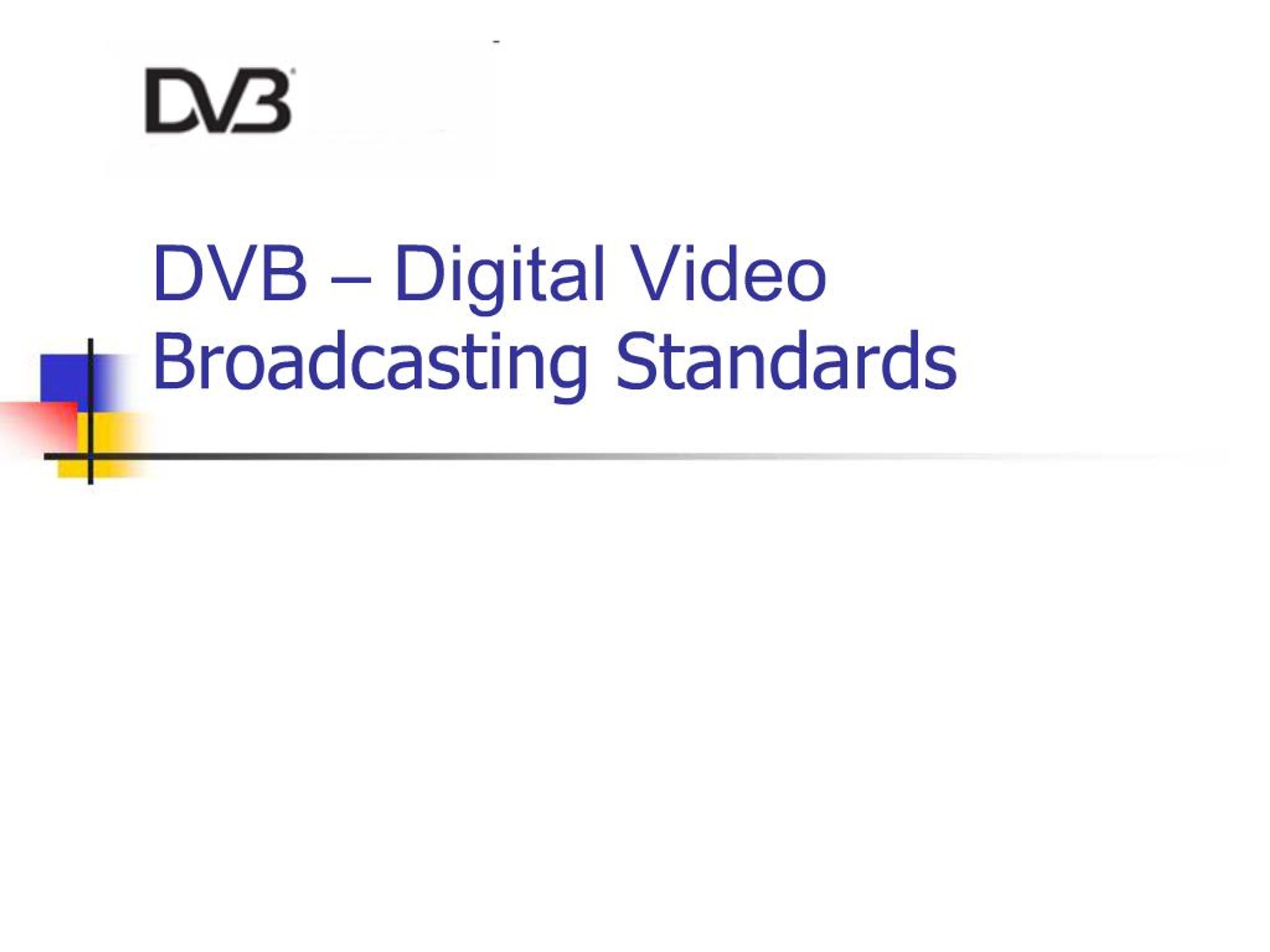 PPT - DVB Digital Video Broadcasting Standards PowerPoint Presentation ...