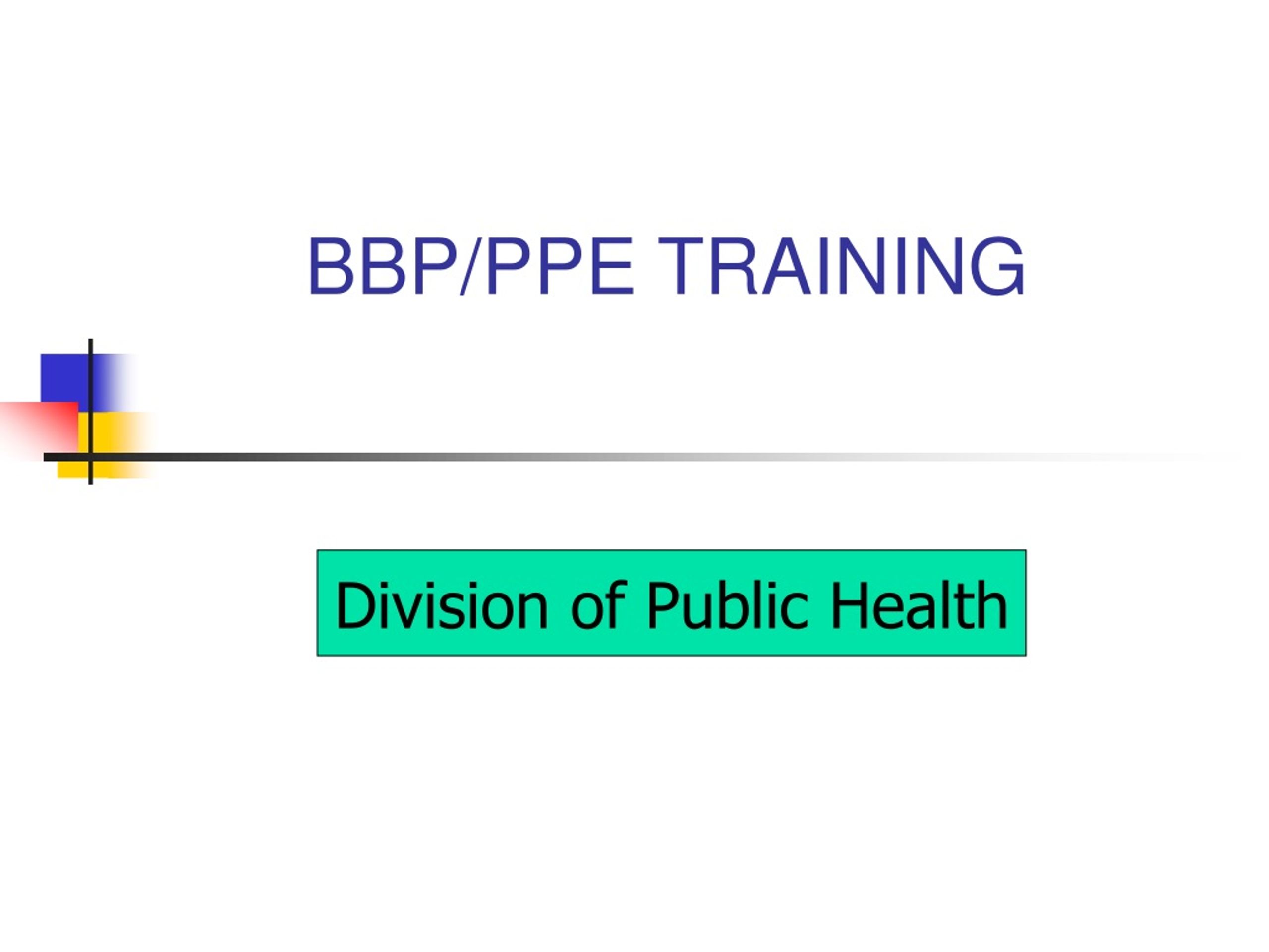 PPT - BBP/PPE TRAINING PowerPoint Presentation, free download - ID:621586