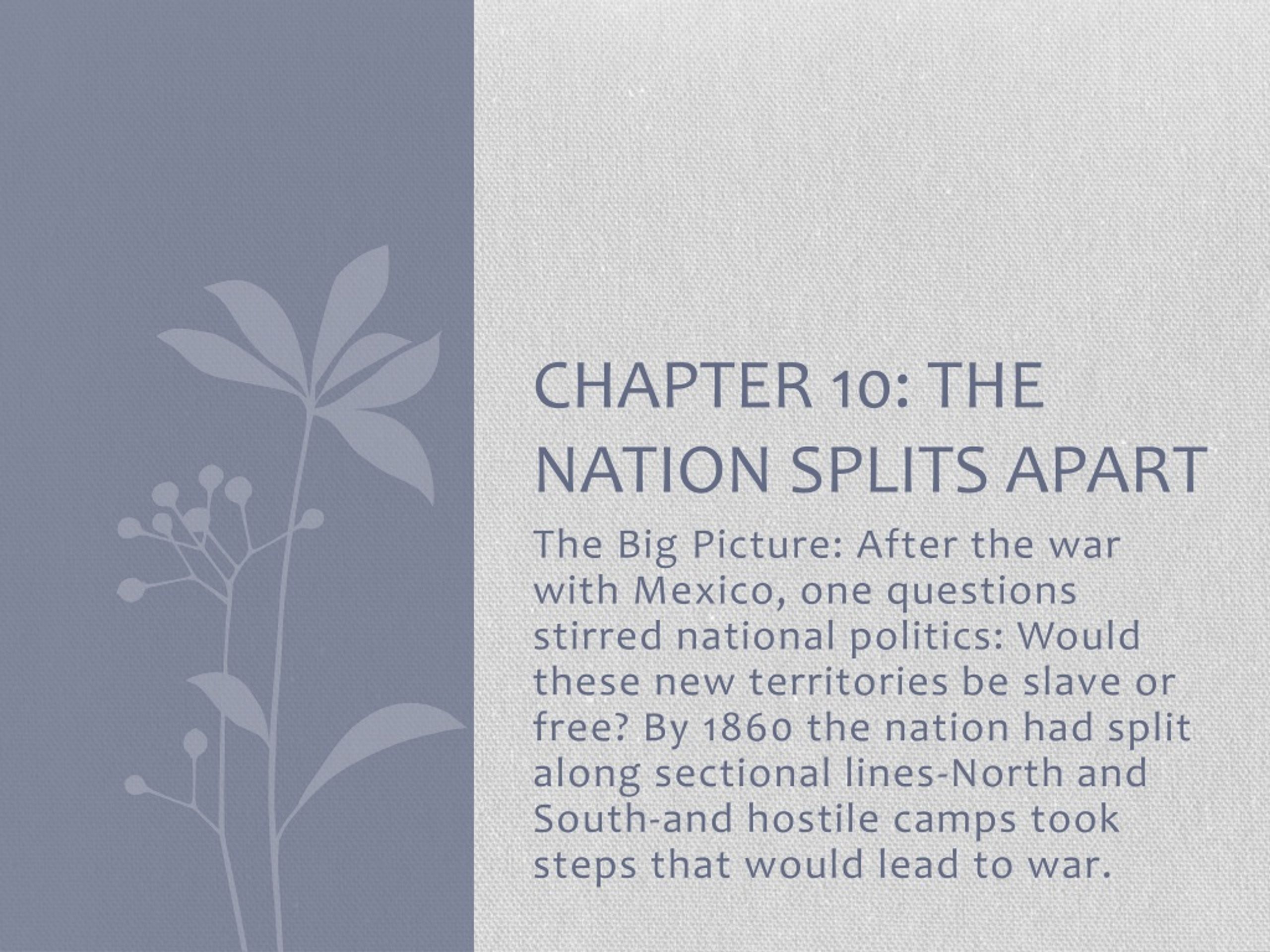PPT - Chapter 10: The Nation splits apart PowerPoint Presentation, free ...
