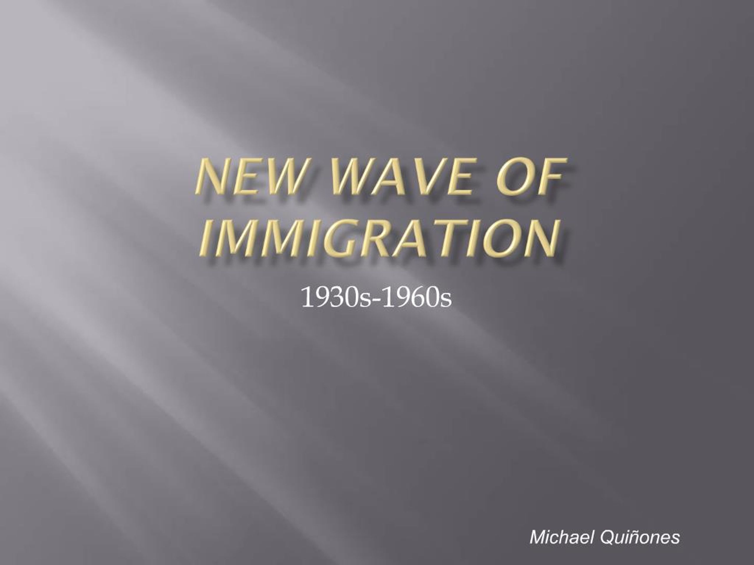 PPT - New Wave of Immigration PowerPoint Presentation, free download ...