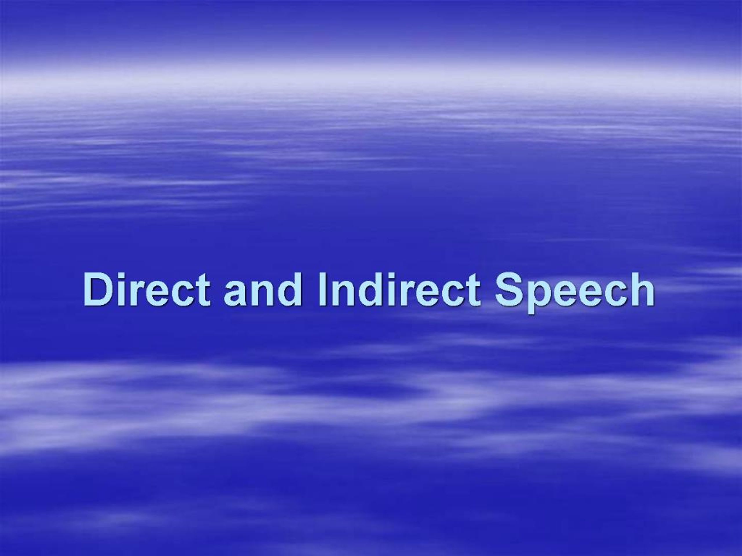 PPT - Direct and Indirect Speech PowerPoint Presentation, free download ...