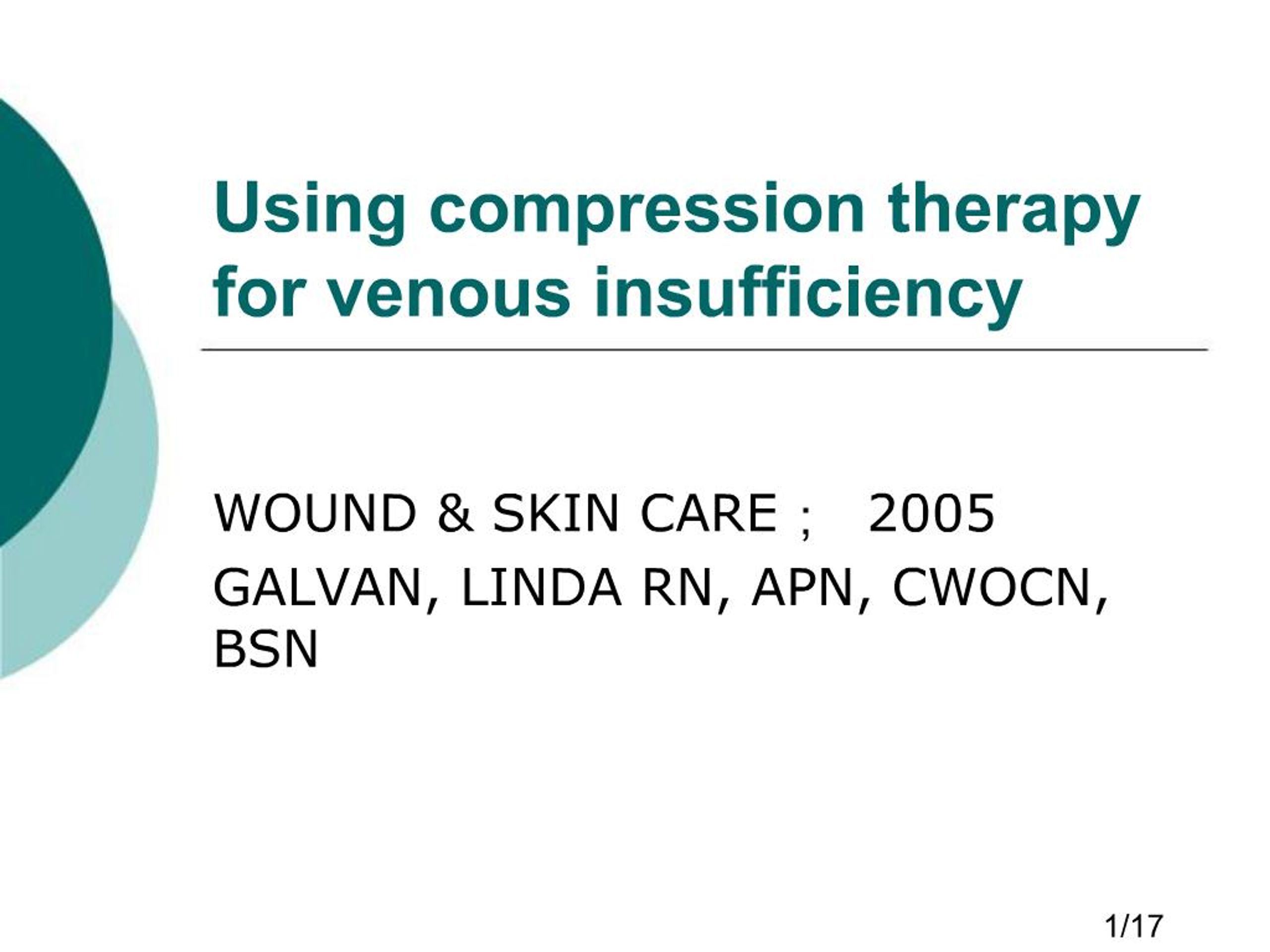 PPT - Using compression therapy for venous insufficiency PowerPoint ...