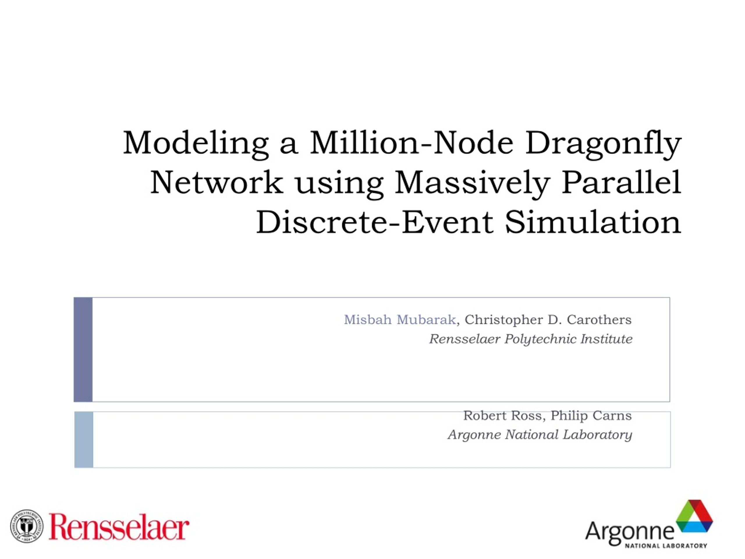 PPT - Modeling a Million-Node Dragonfly Network using Massively Parallel Discrete-Event ...
