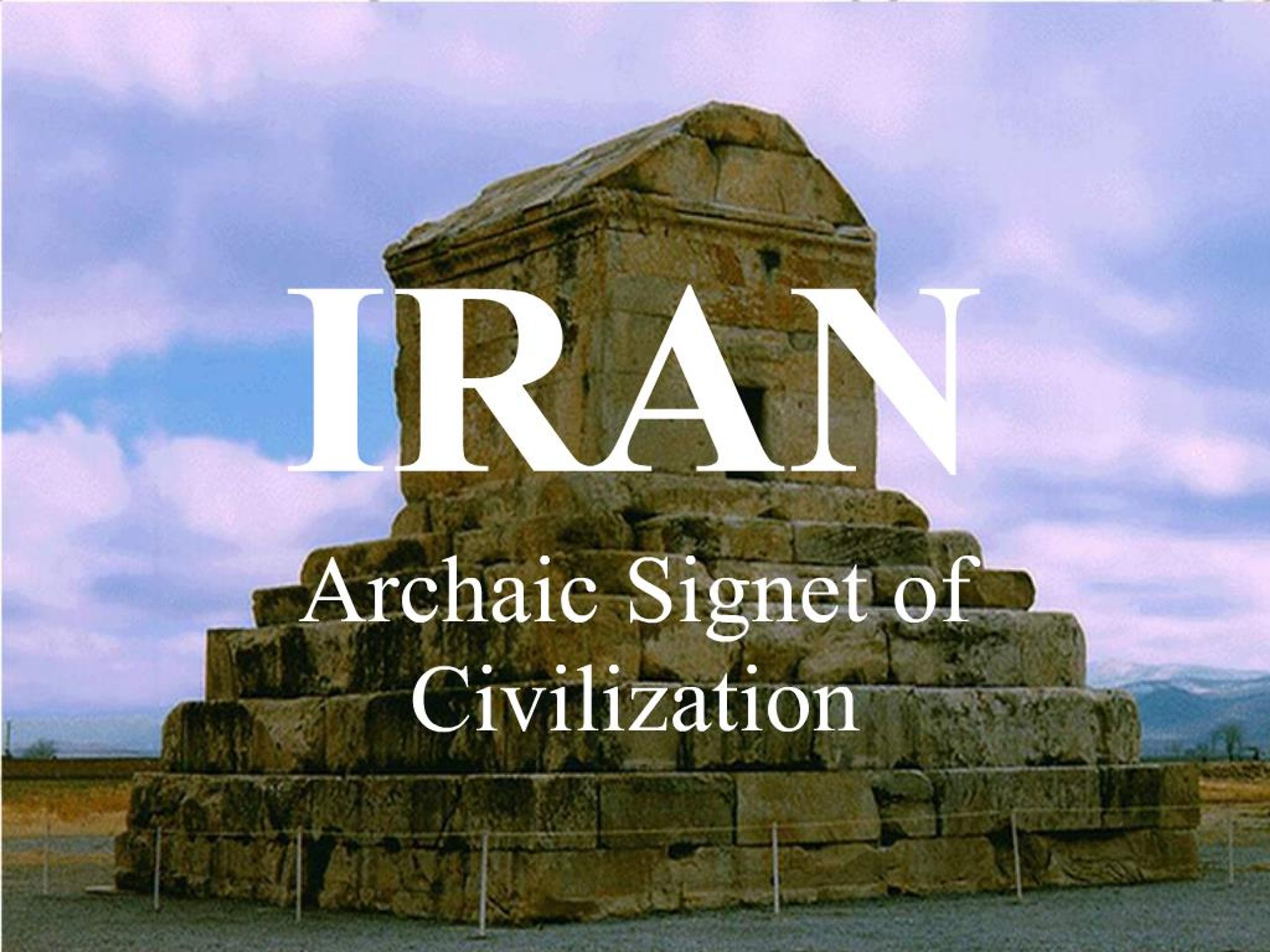 PPT - IRAN Archaic Signet of Civilization PowerPoint Presentation, free ...