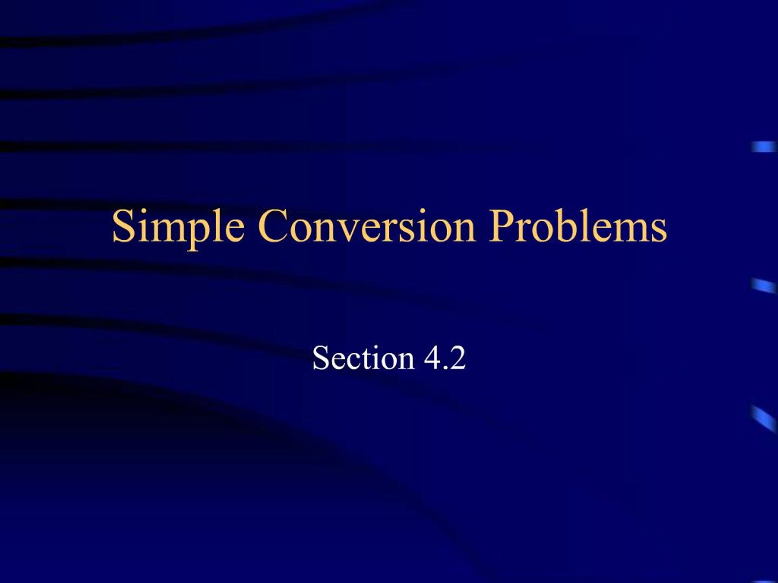 PPT - Simple Conversion Problems PowerPoint Presentation, free download ...