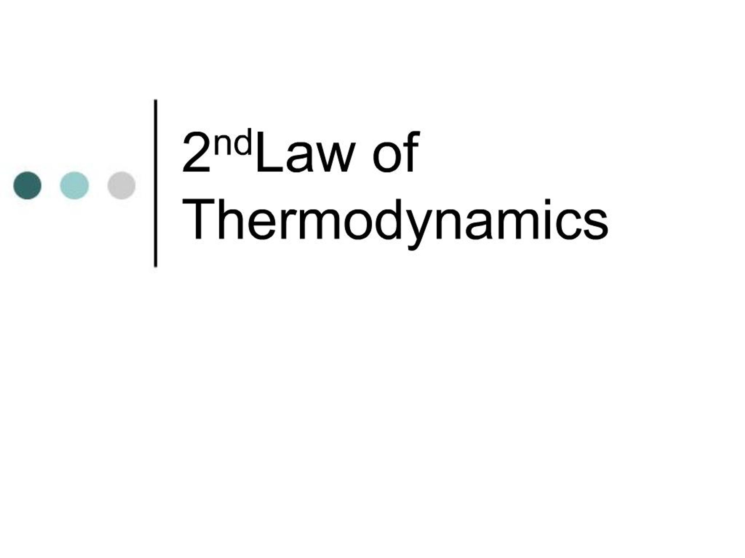 PPT - 2nd Law of Thermodynamics PowerPoint Presentation, free download ...