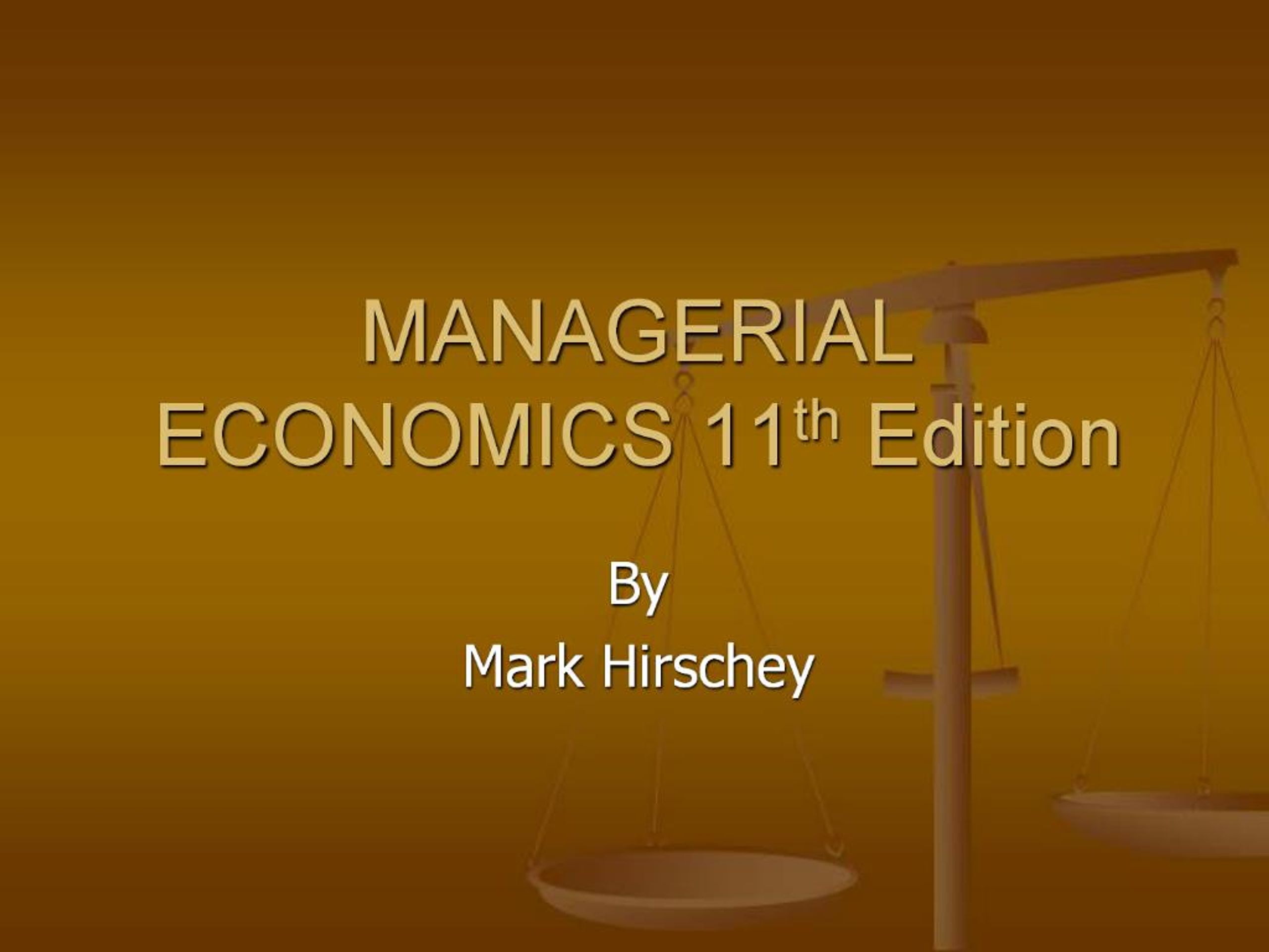 PPT - MANAGERIAL ECONOMICS 11th Edition PowerPoint Presentation, free ...