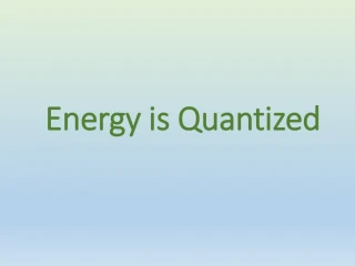 PPT - Chemistry 1 Chapter 5 Part I Light and Quantized Energy ...