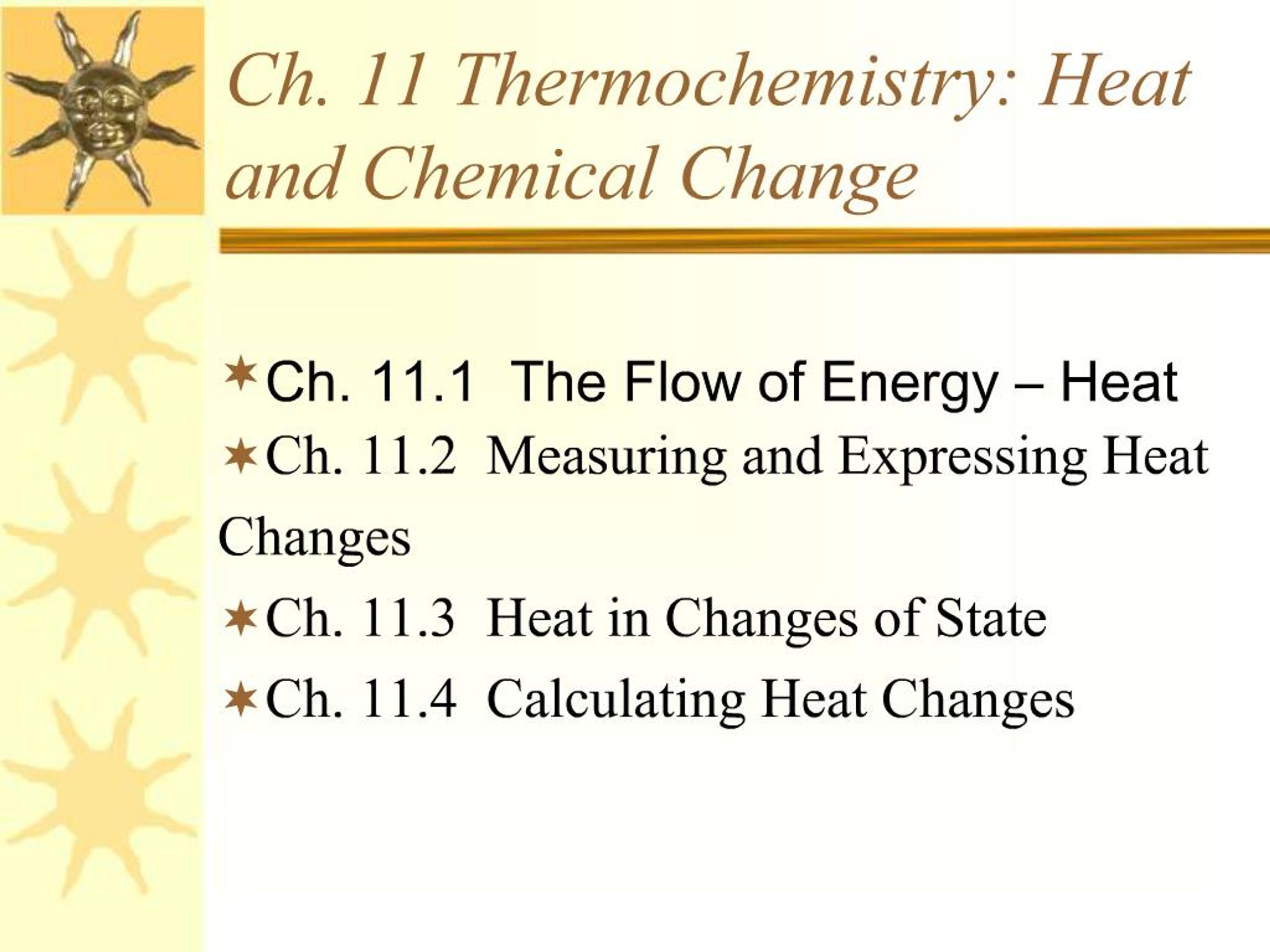 PPT - Ch. 11 Thermochemistry: Heat and Chemical Change PowerPoint ...