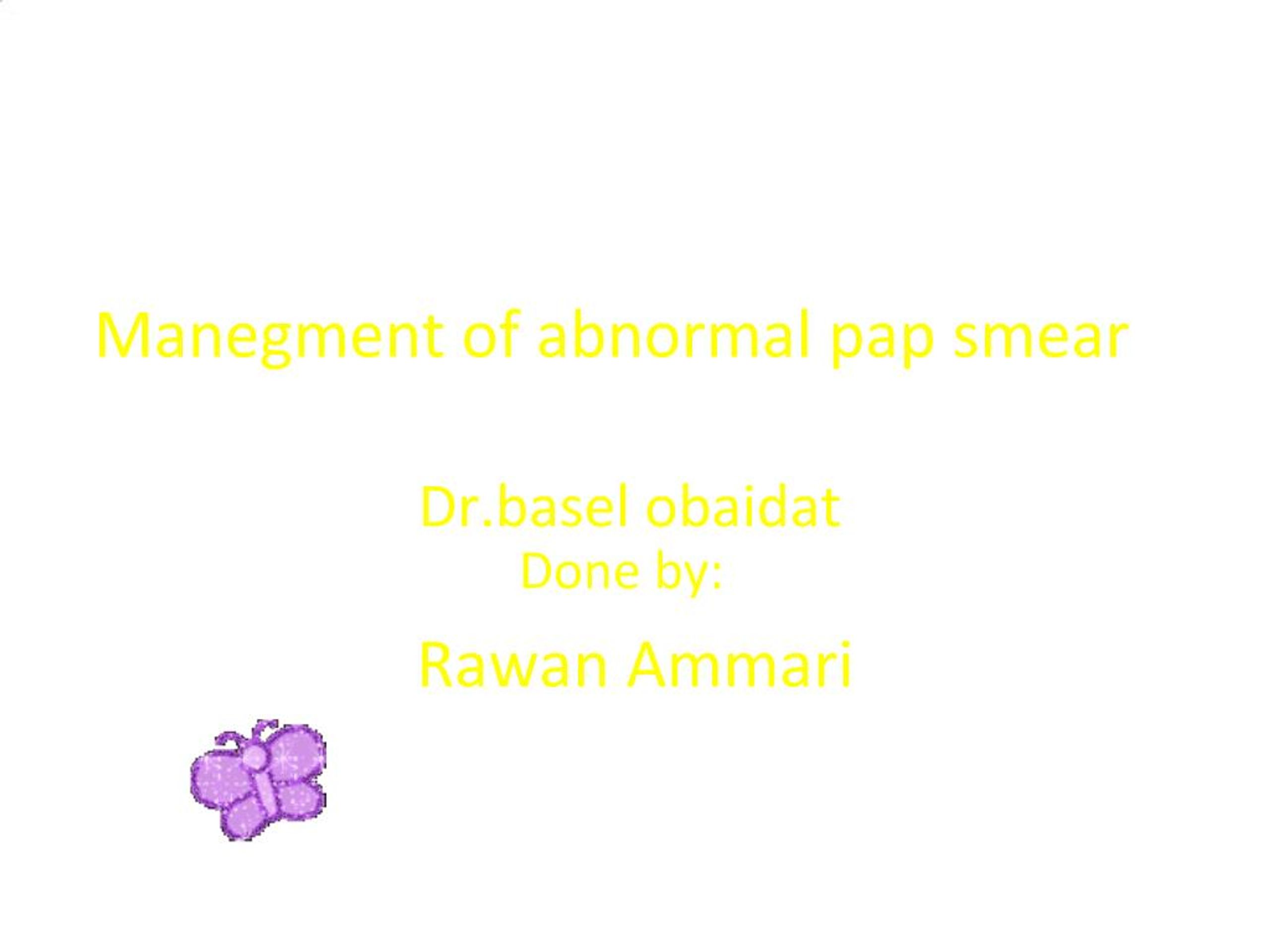 PPT - Manegment of abnormal pap smear Dr.basel obaidat PowerPoint ...
