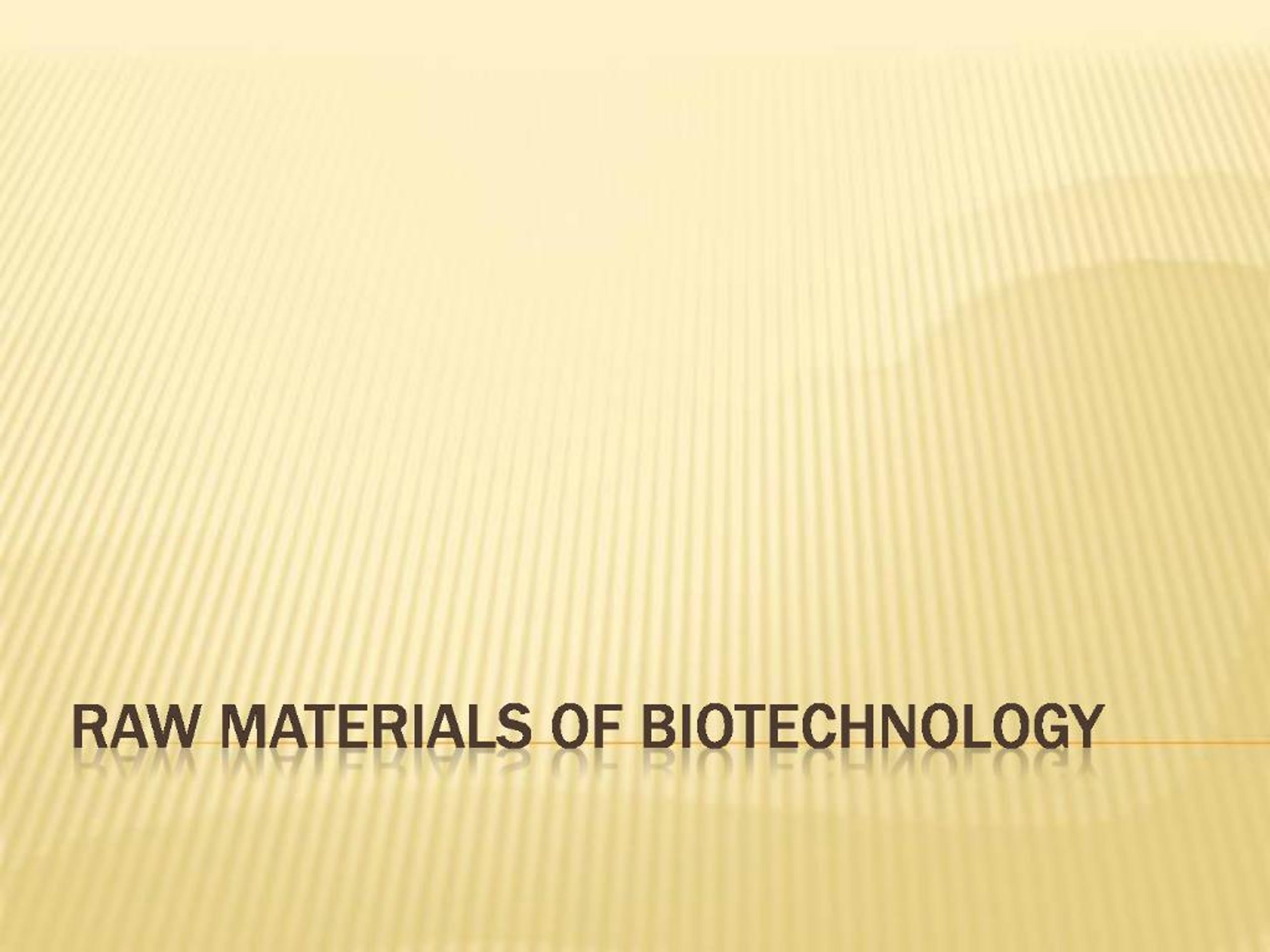 PPT - Raw Materials of Biotechnology PowerPoint Presentation, free ...