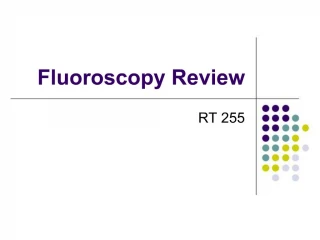 PPT - FLUOROSCOPY PowerPoint Presentation, free download - ID:347321