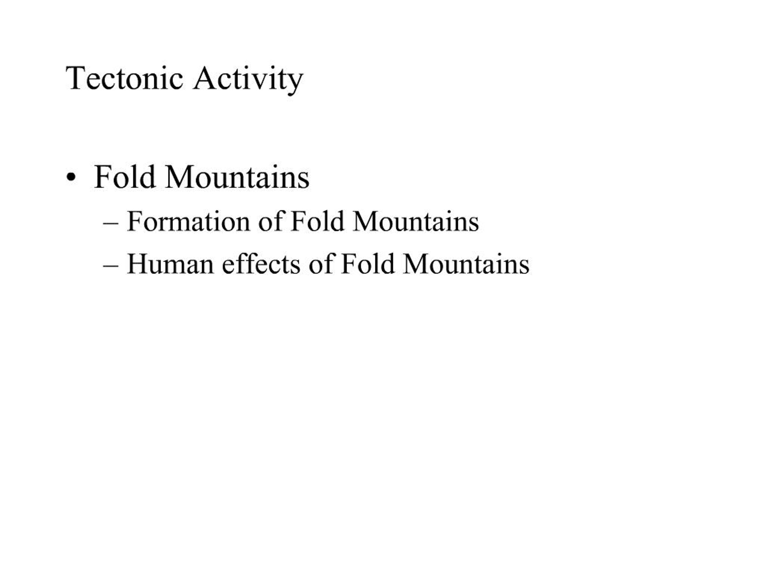 PPT - Tectonic Activity Fold Mountains Formation of Fold Mountains ...