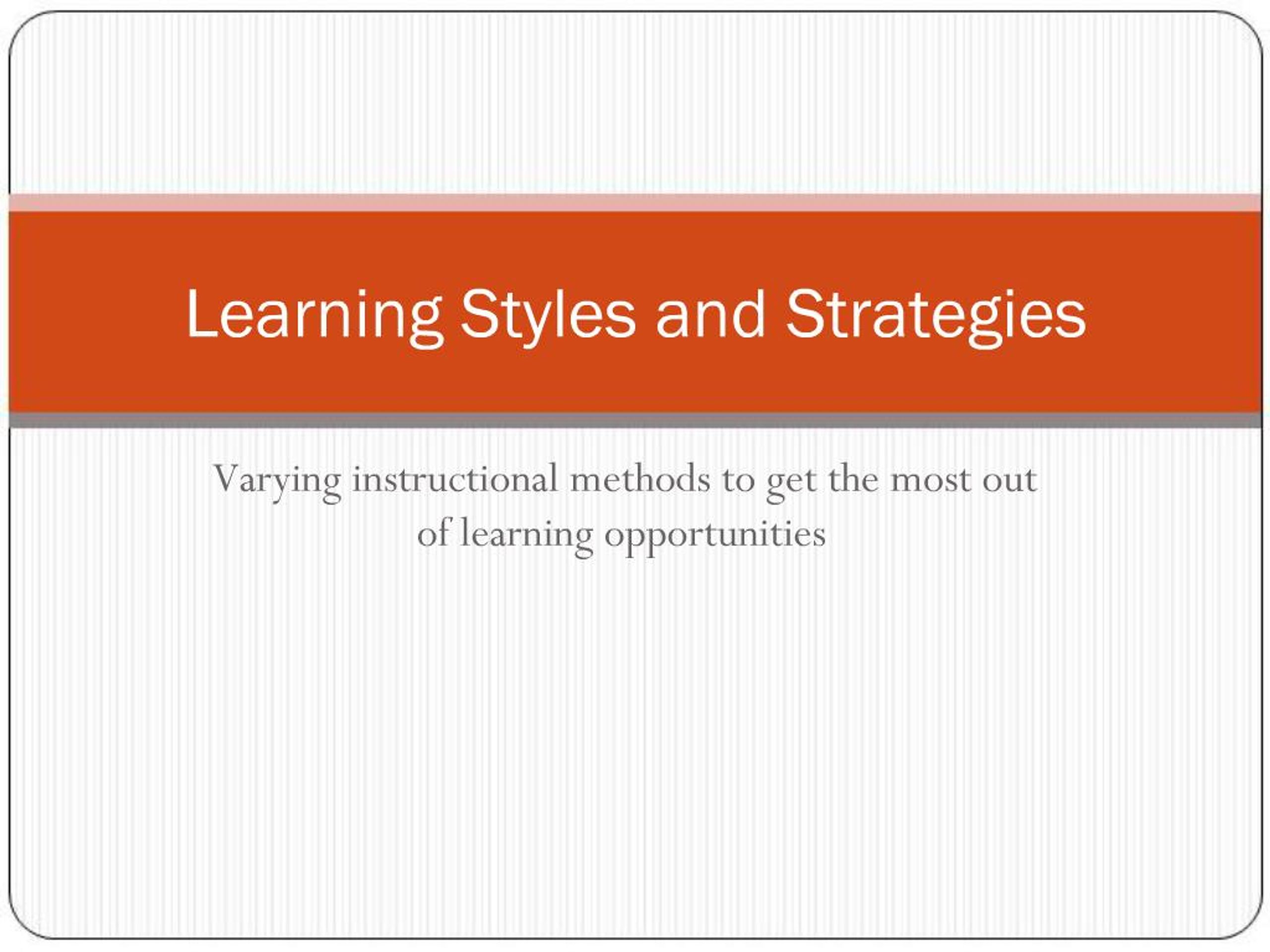 PPT - Learning Styles and Strategies PowerPoint Presentation, free ...