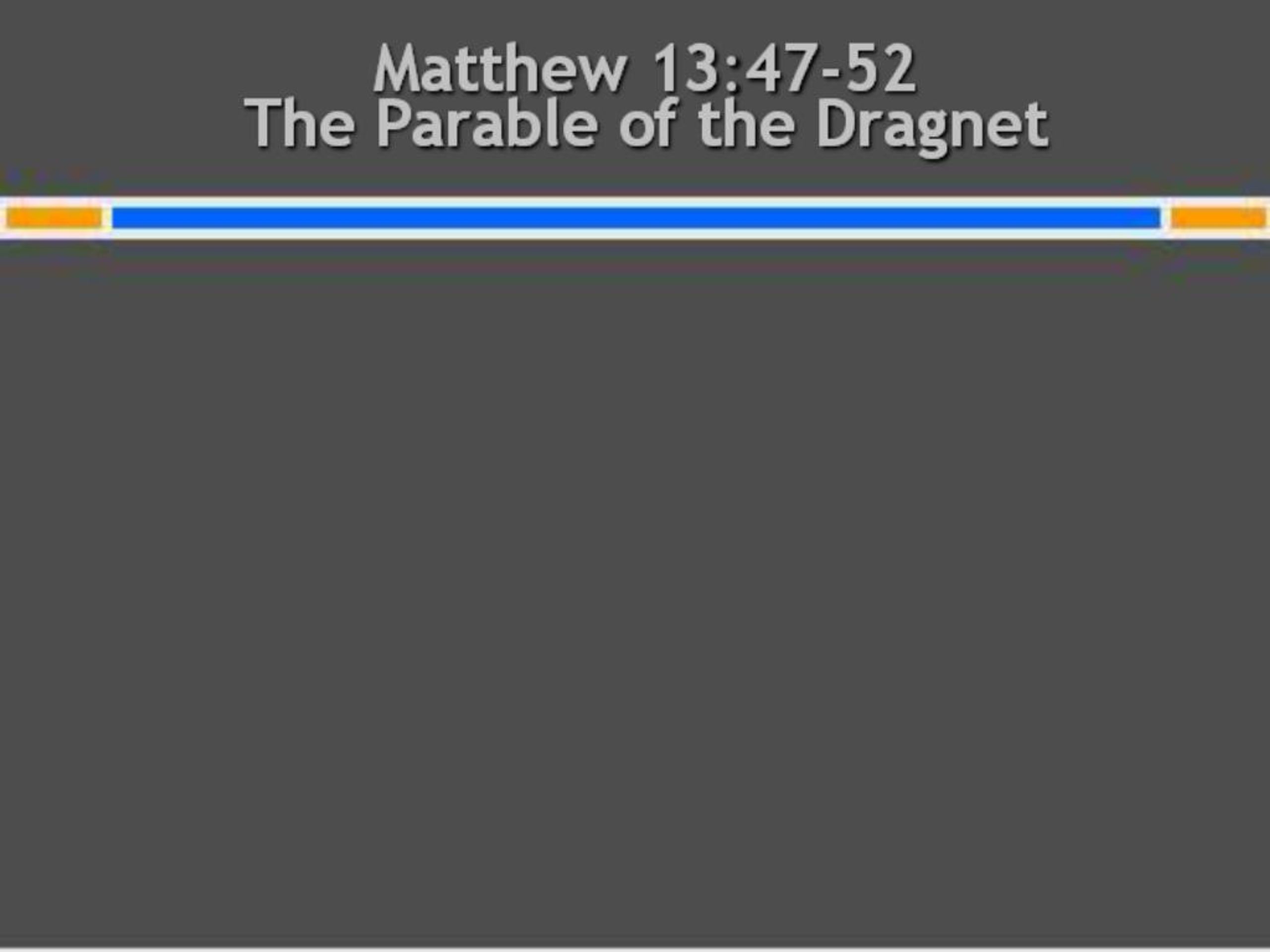 PPT - Matthew 13:47-52 The Parable of the Dragnet PowerPoint ...