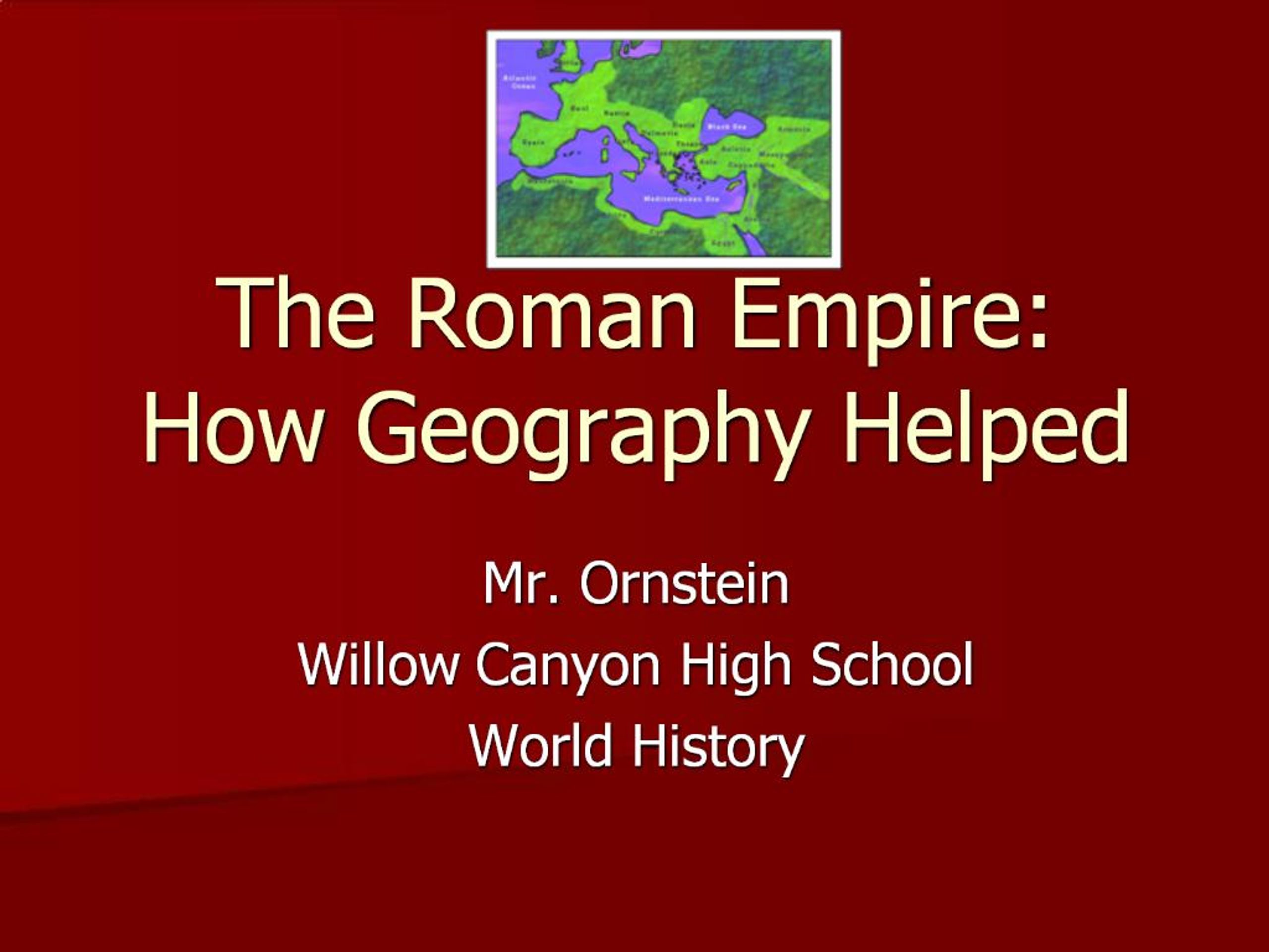 PPT - The Roman Empire: How Geography Helped PowerPoint Presentation ...