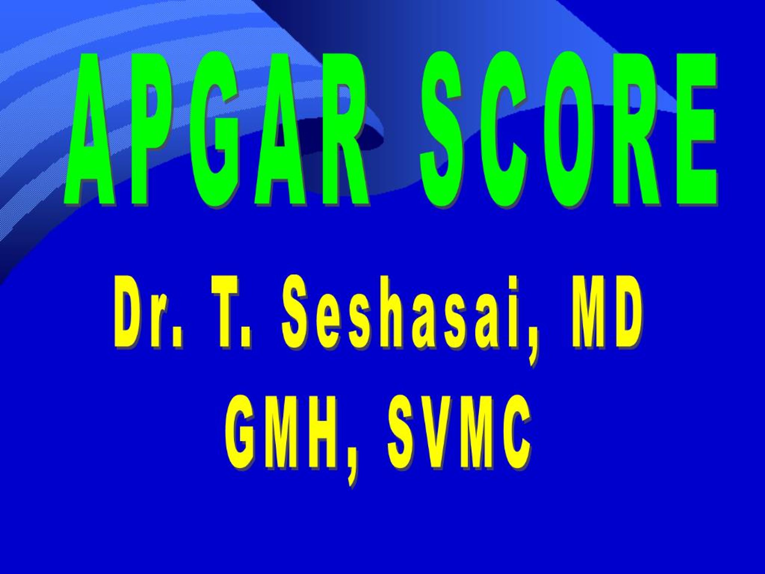 PPT - APGAR SCORE PowerPoint Presentation, free download - ID:671937