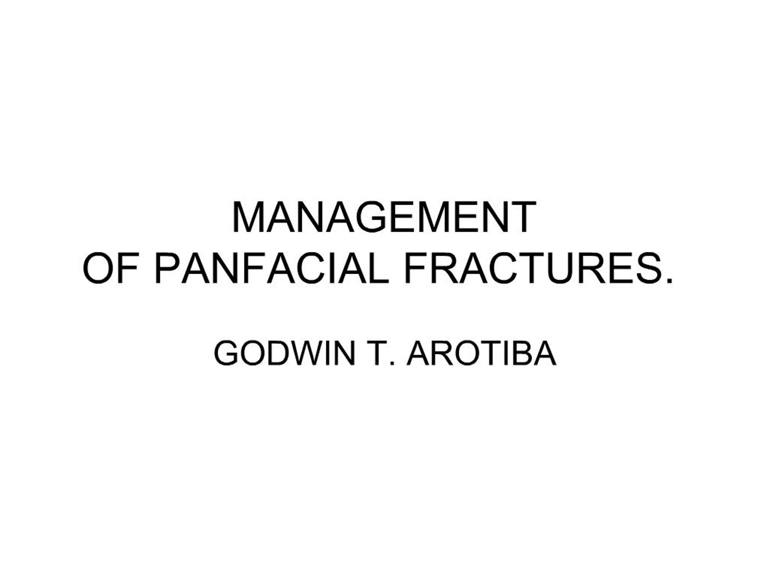 PPT - MANAGEMENT OF PANFACIAL FRACTURES. PowerPoint Presentation, free ...