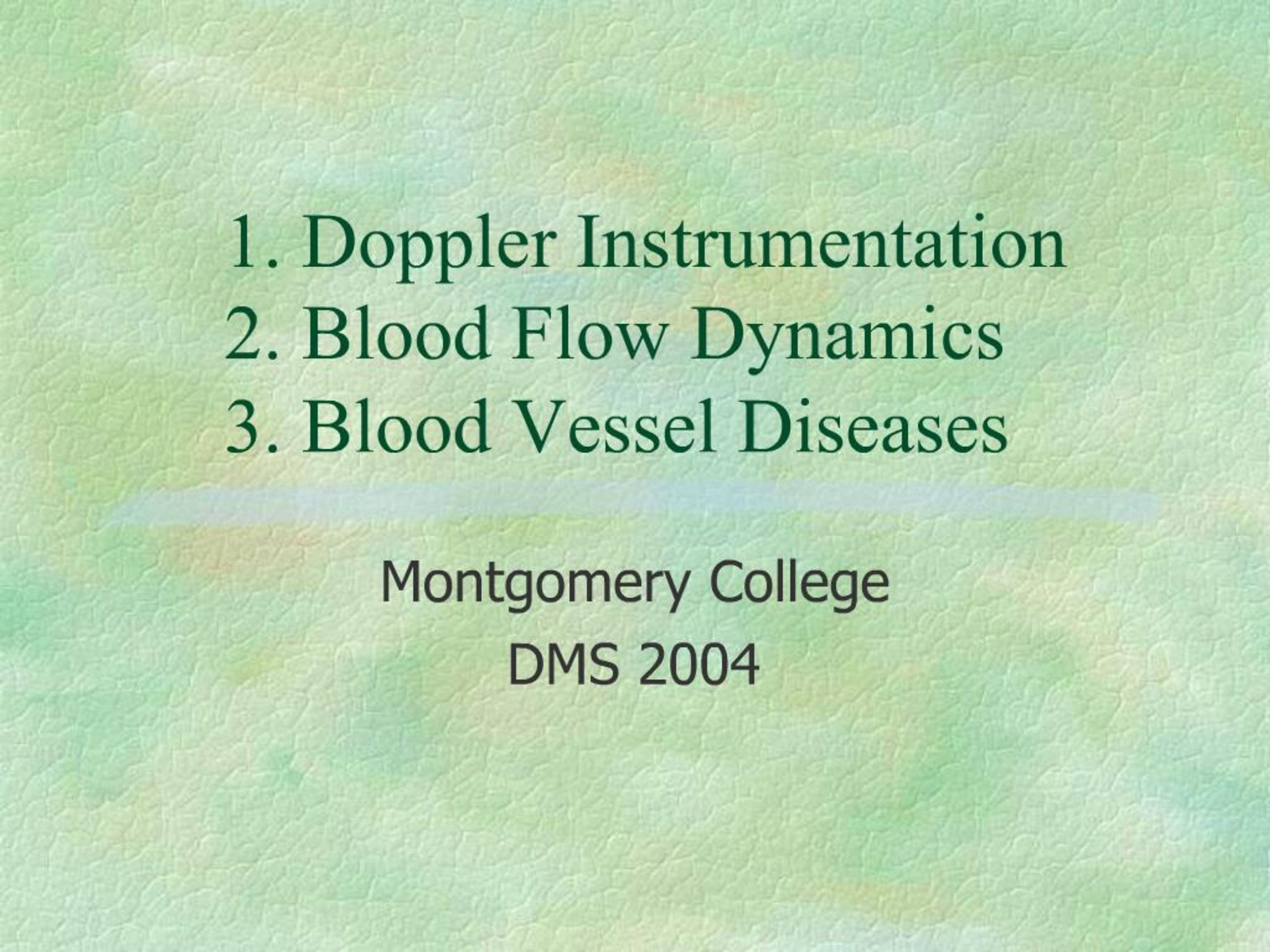 PPT - 1. Doppler Instrumentation 2. Blood Flow Dynamics 3. Blood Vessel ...