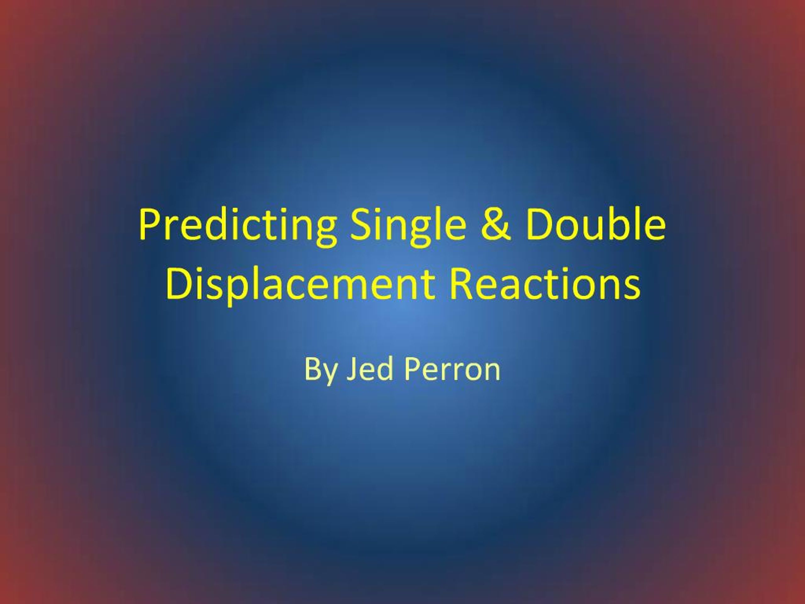 PPT - Predicting Single Double Displacement Reactions PowerPoint ...