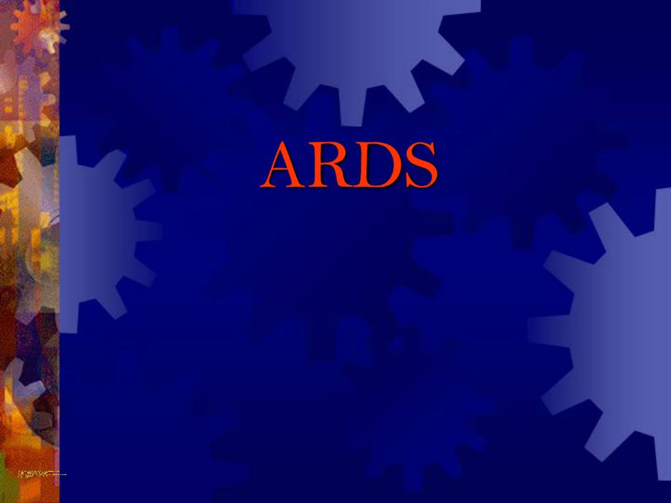 PPT - ARDS PowerPoint Presentation, free download - ID:702241